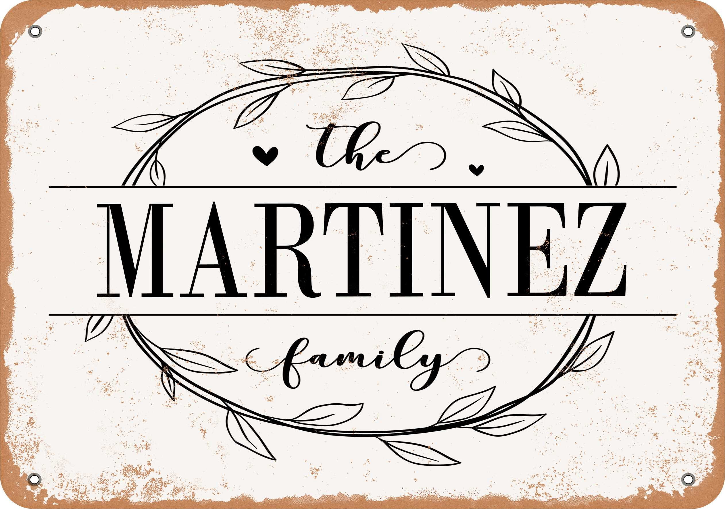 10 x 14 Metal Sign - The Martinez Family (Style 1) - Vintage Rusty Look ...