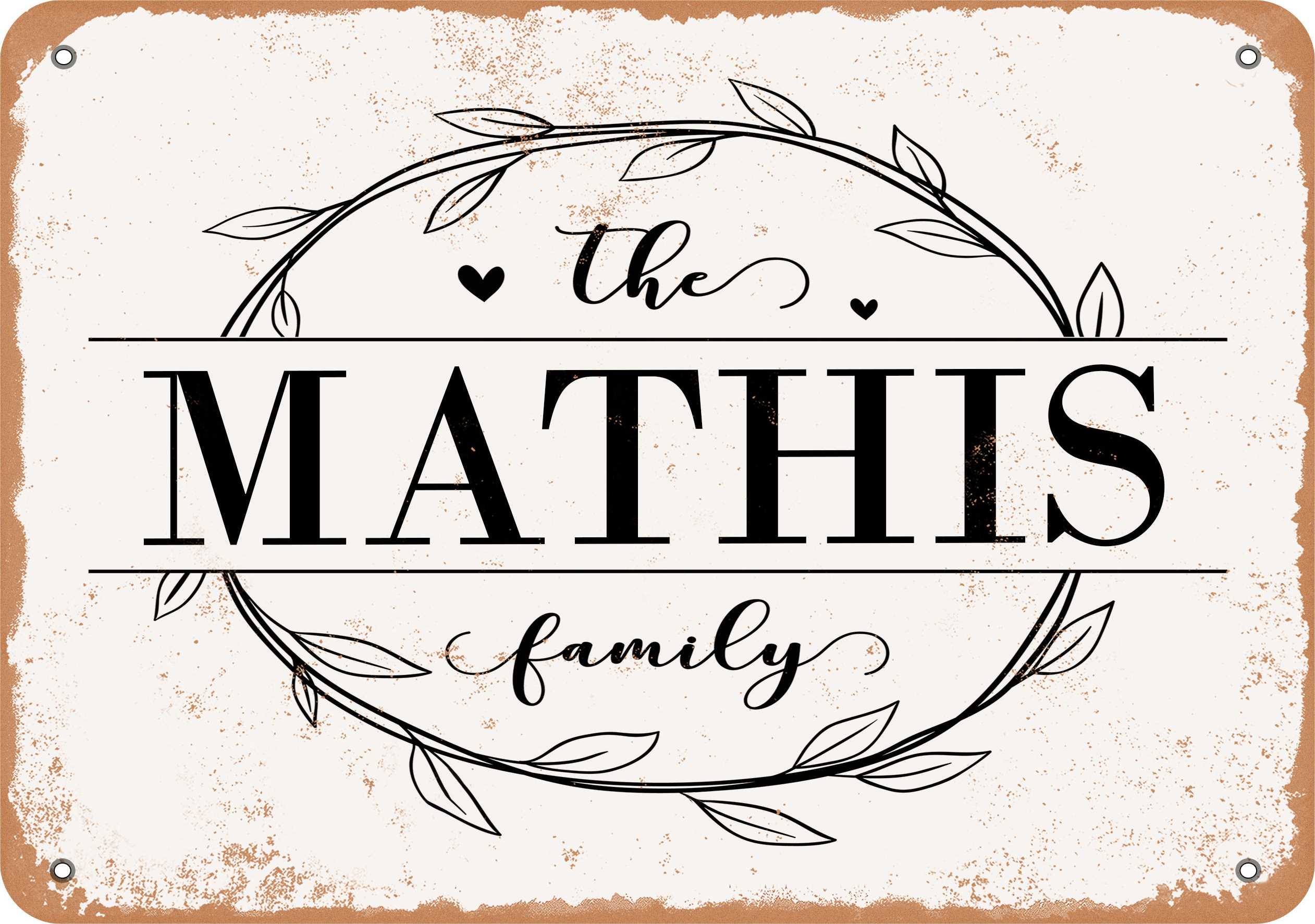 10 x 14 Metal Sign - The Mathis Family (Style 1) - Vintage Rusty Look ...