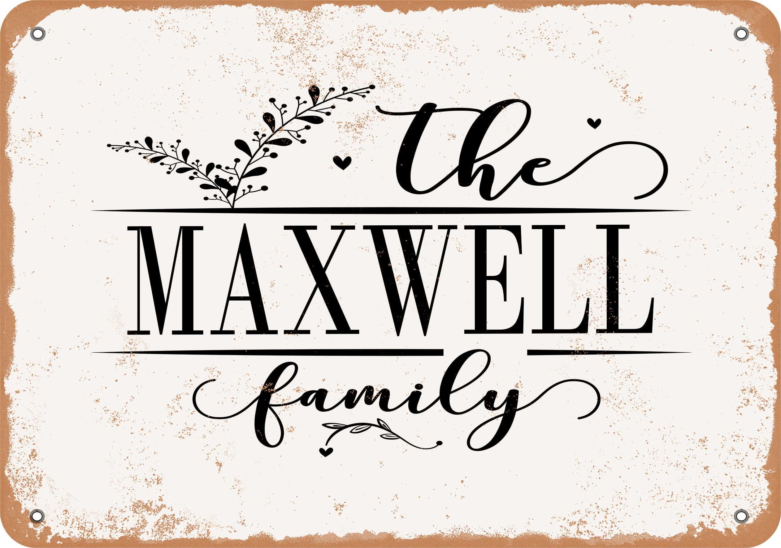 10 x 14 Metal Sign - The Maxwell Family (Style 2) - Vintage Rusty Look ...