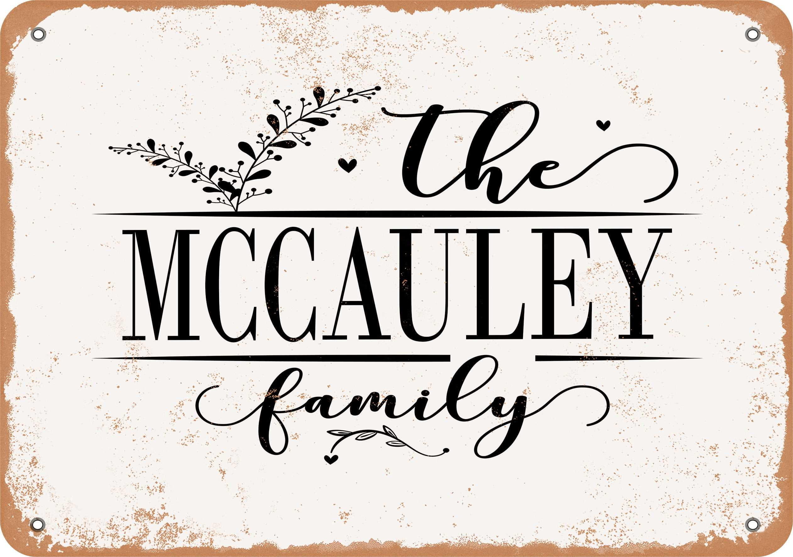 10 x 14 Metal Sign - The McCauley Family (Style 2) - Vintage Rusty Look ...