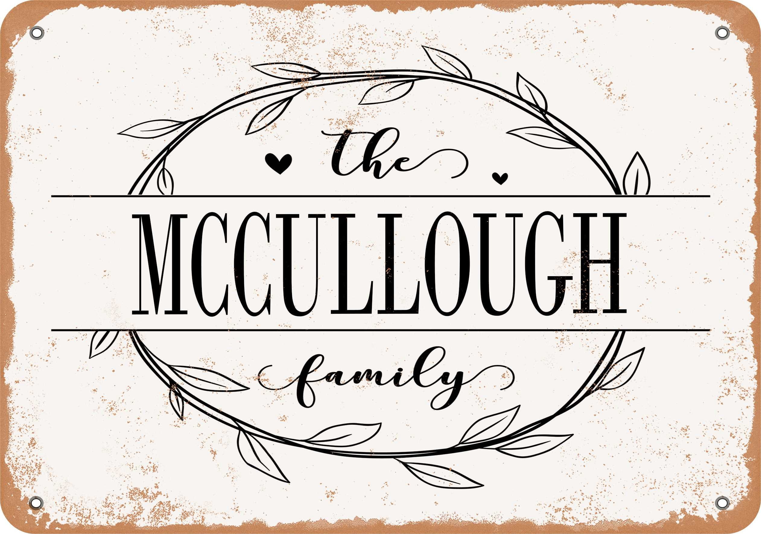 10 x 14 Metal Sign - The Mccullough Family (Style 1) - Vintage Rusty ...