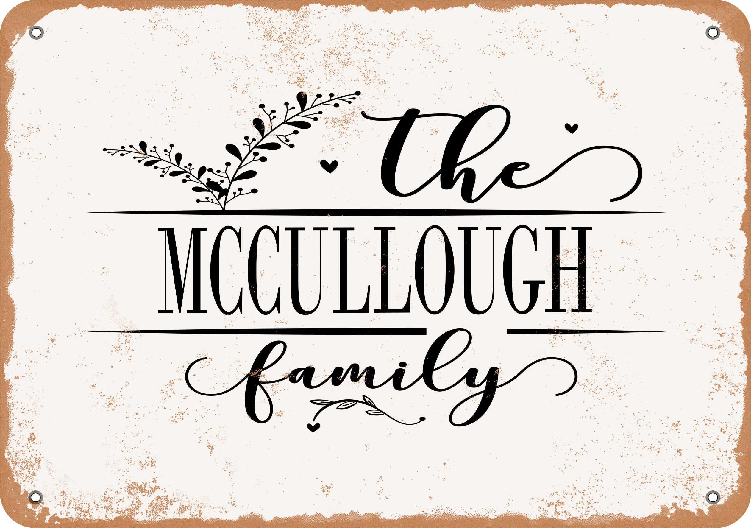 10 x 14 Metal Sign - The Mccullough Family (Style 2) - Vintage Rusty ...