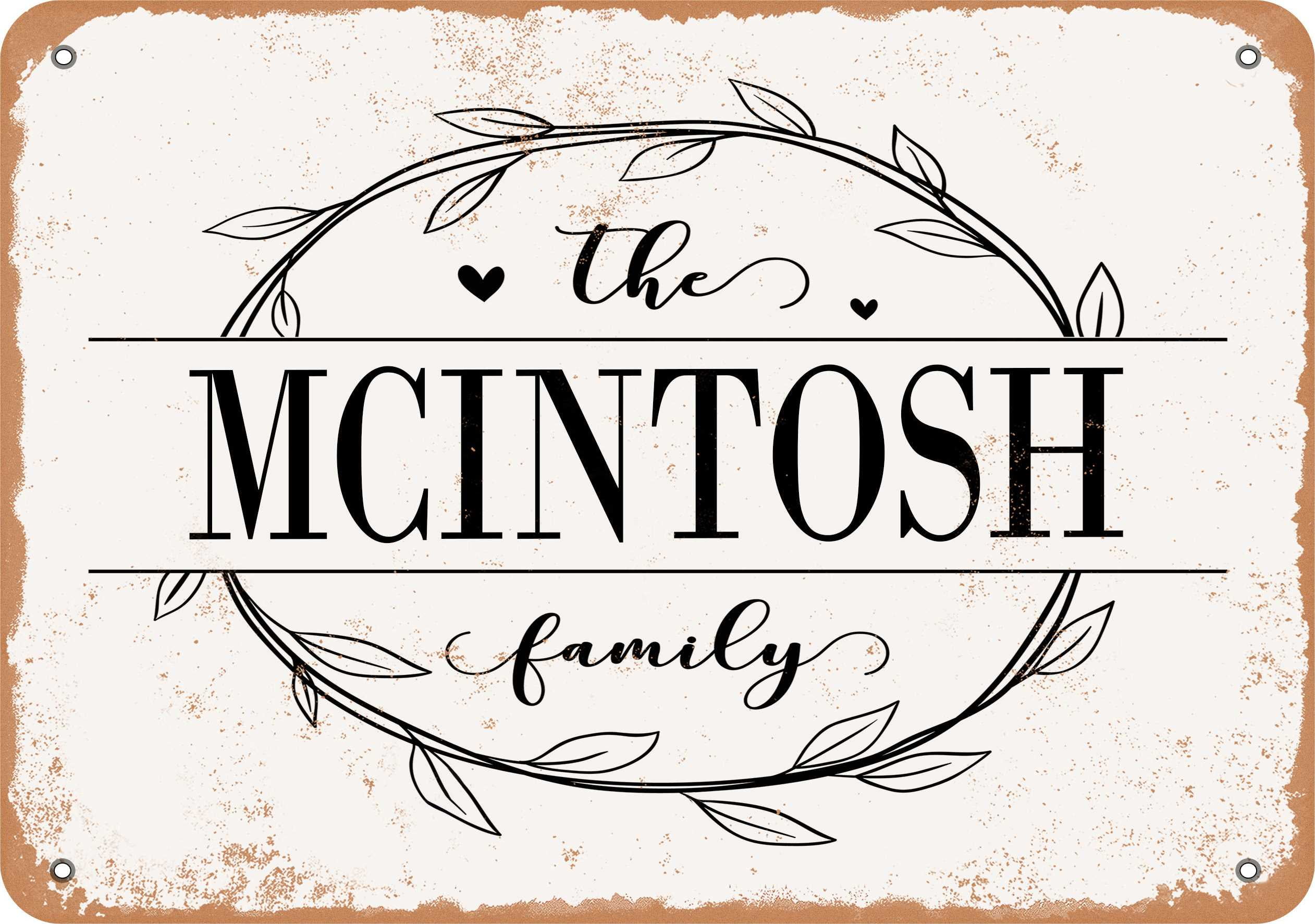 10 x 14 Metal Sign - The Mcintosh Family (Style 1) - Vintage Rusty Look ...