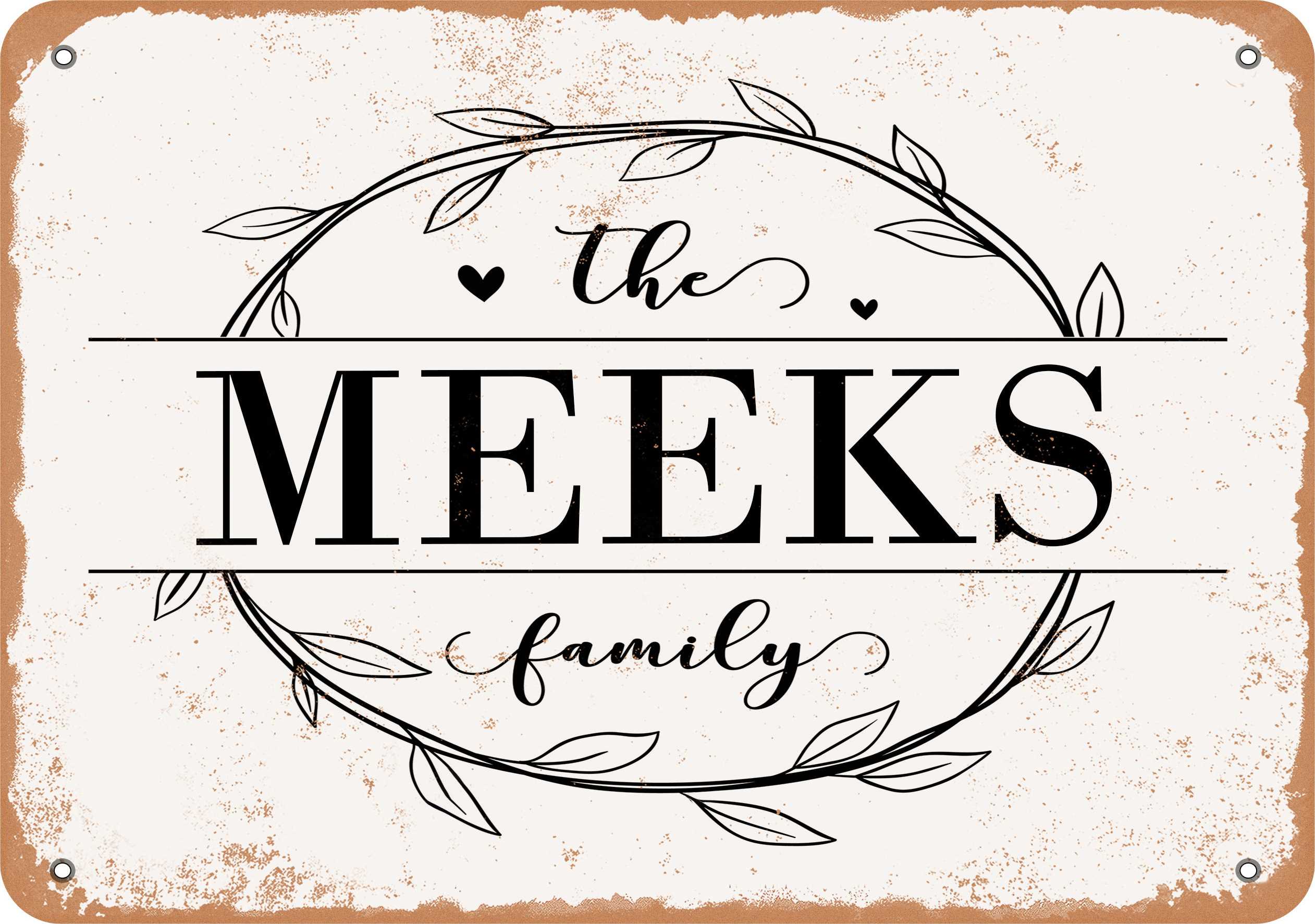 10 x 14 Metal Sign - The Meeks Family (Style 1) - Vintage Rusty Look ...