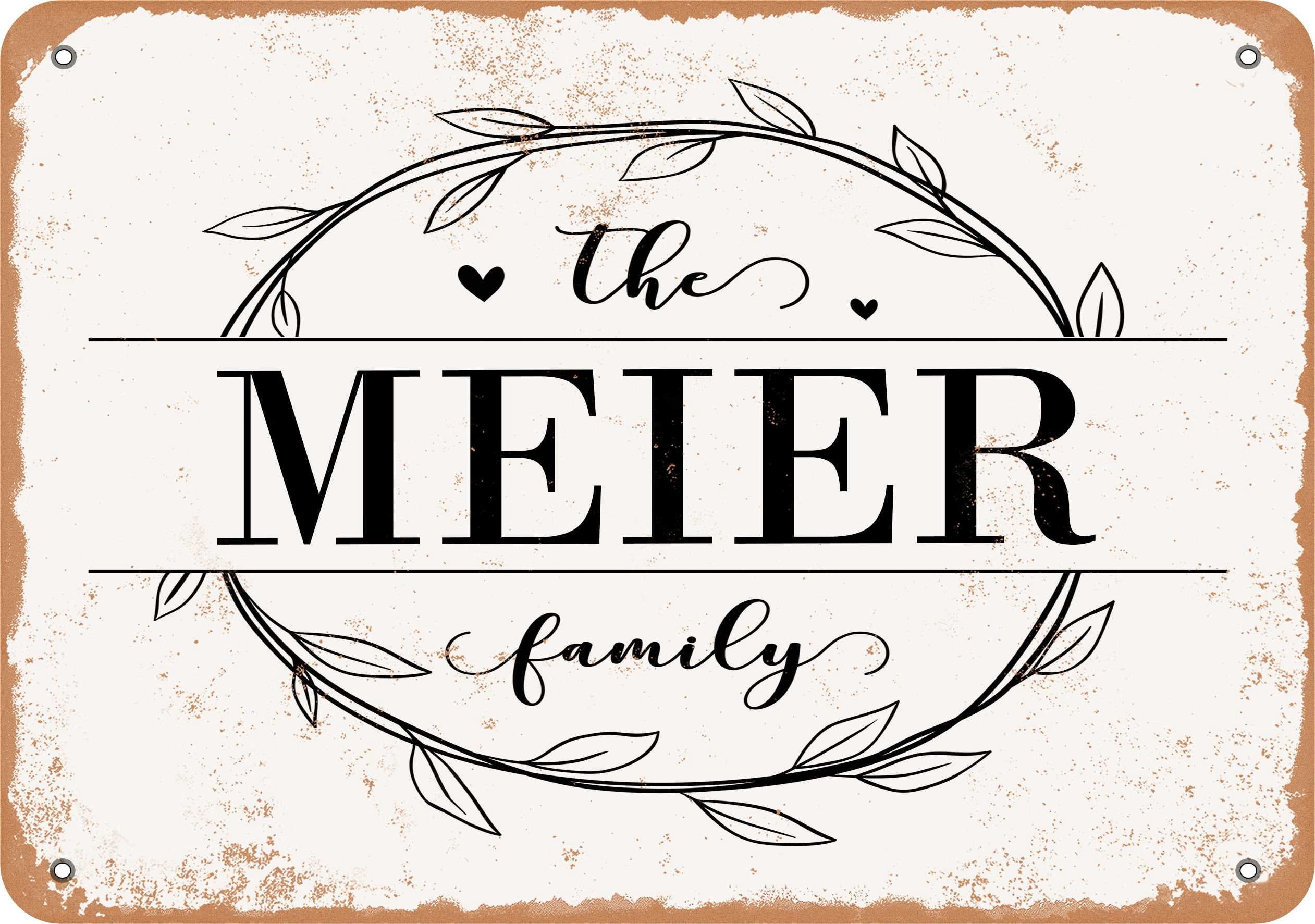 10 x 14 Metal Sign - The Meier Family (Style 1) - Vintage Rusty Look ...