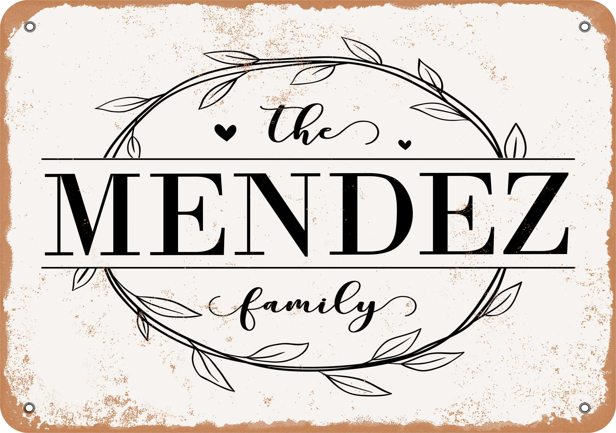 10 x 14 Metal Sign - The Mendez Family (Style 1) - Vintage Rusty Look ...