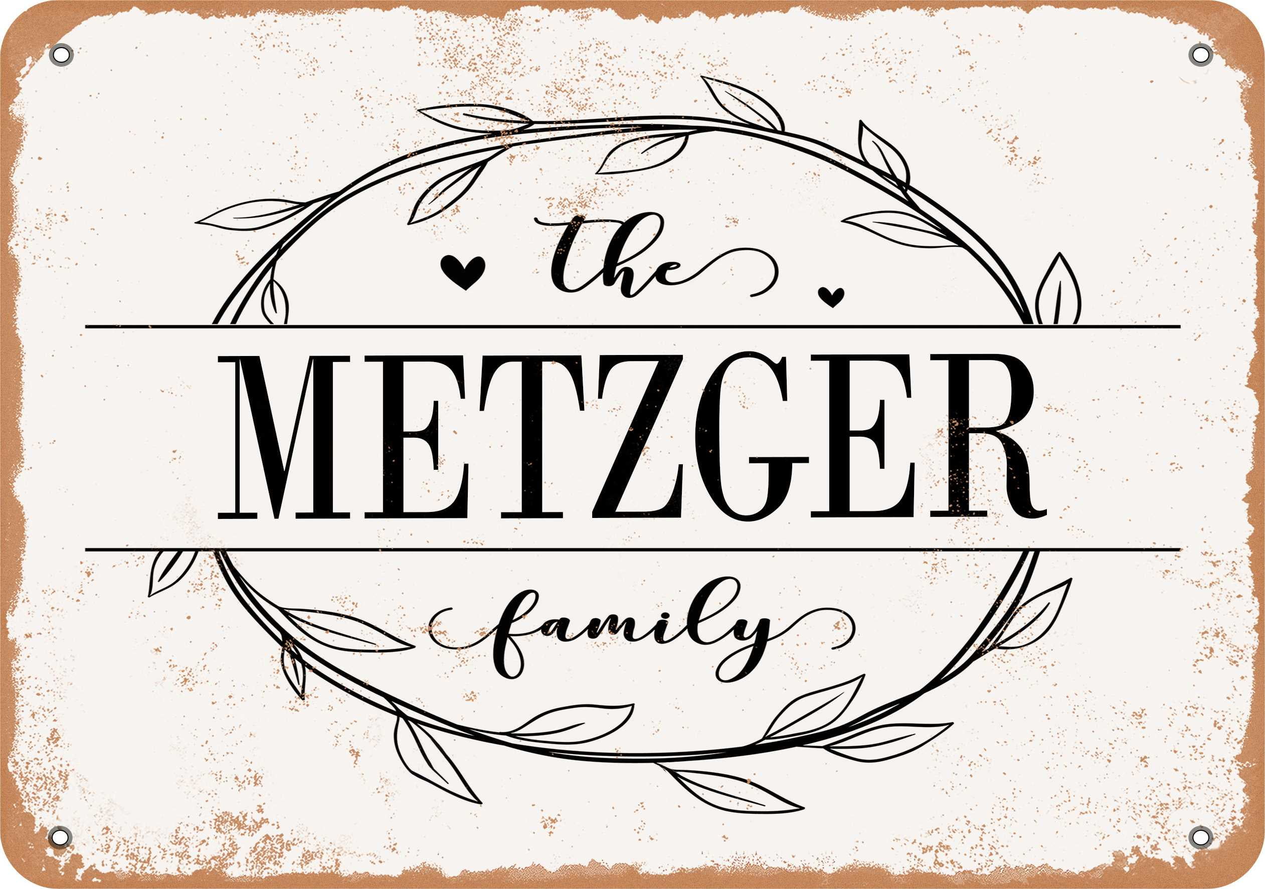10 x 14 Metal Sign - The Metzger Family (Style 1) - Vintage Rusty Look ...