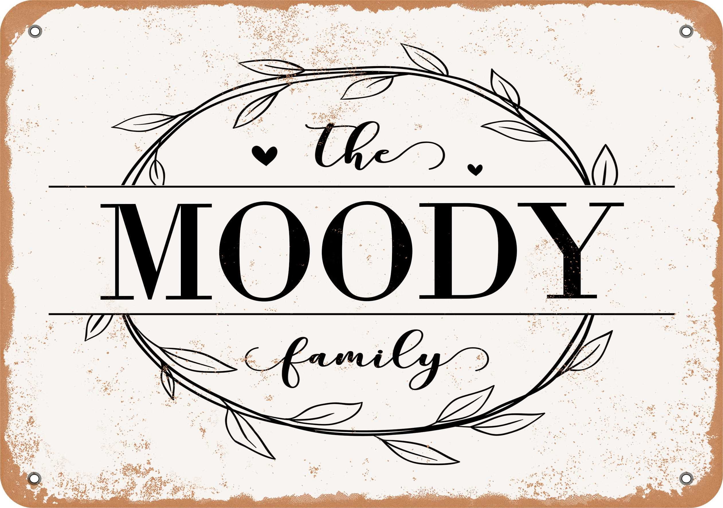 10 x 14 Metal Sign - The Moody Family (Style 1) - Vintage Rusty Look ...
