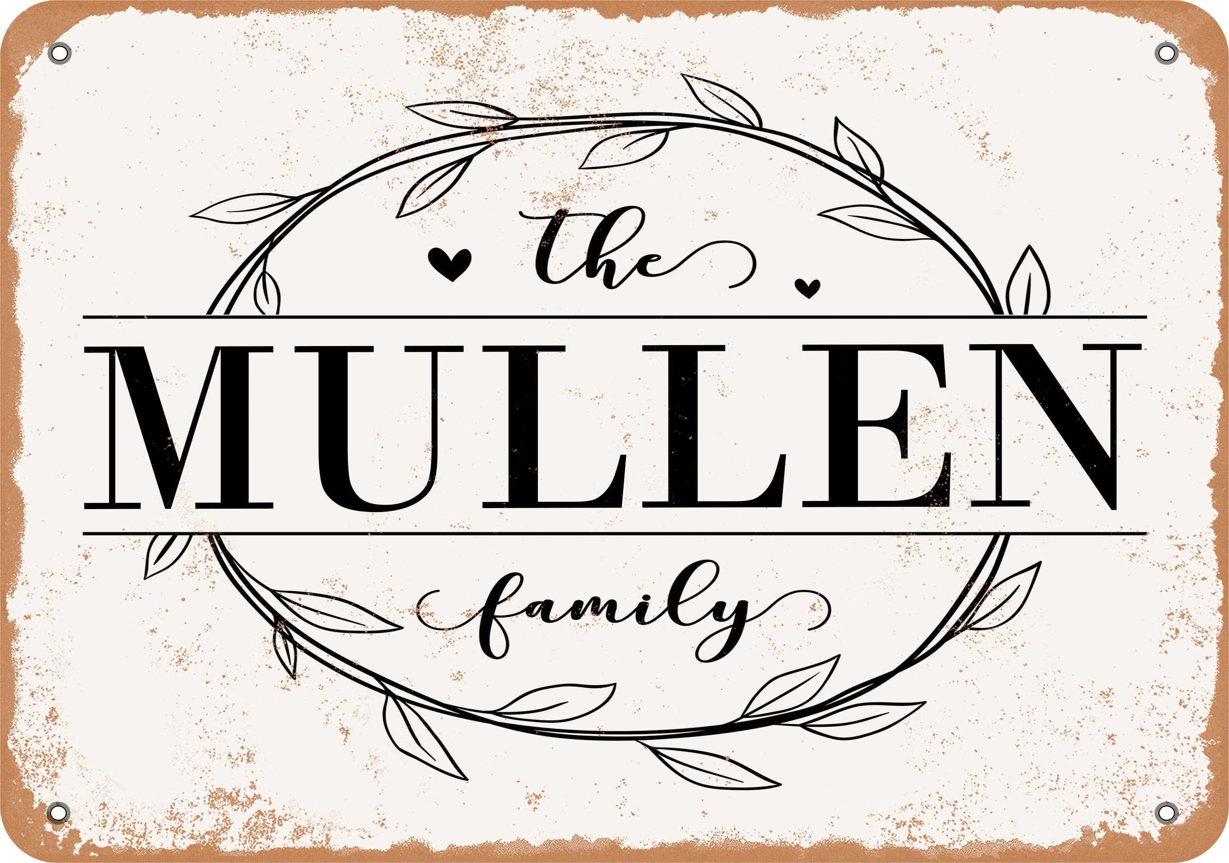 10 x 14 Metal Sign - The Mullen Family (Style 1) - Vintage Rusty Look ...