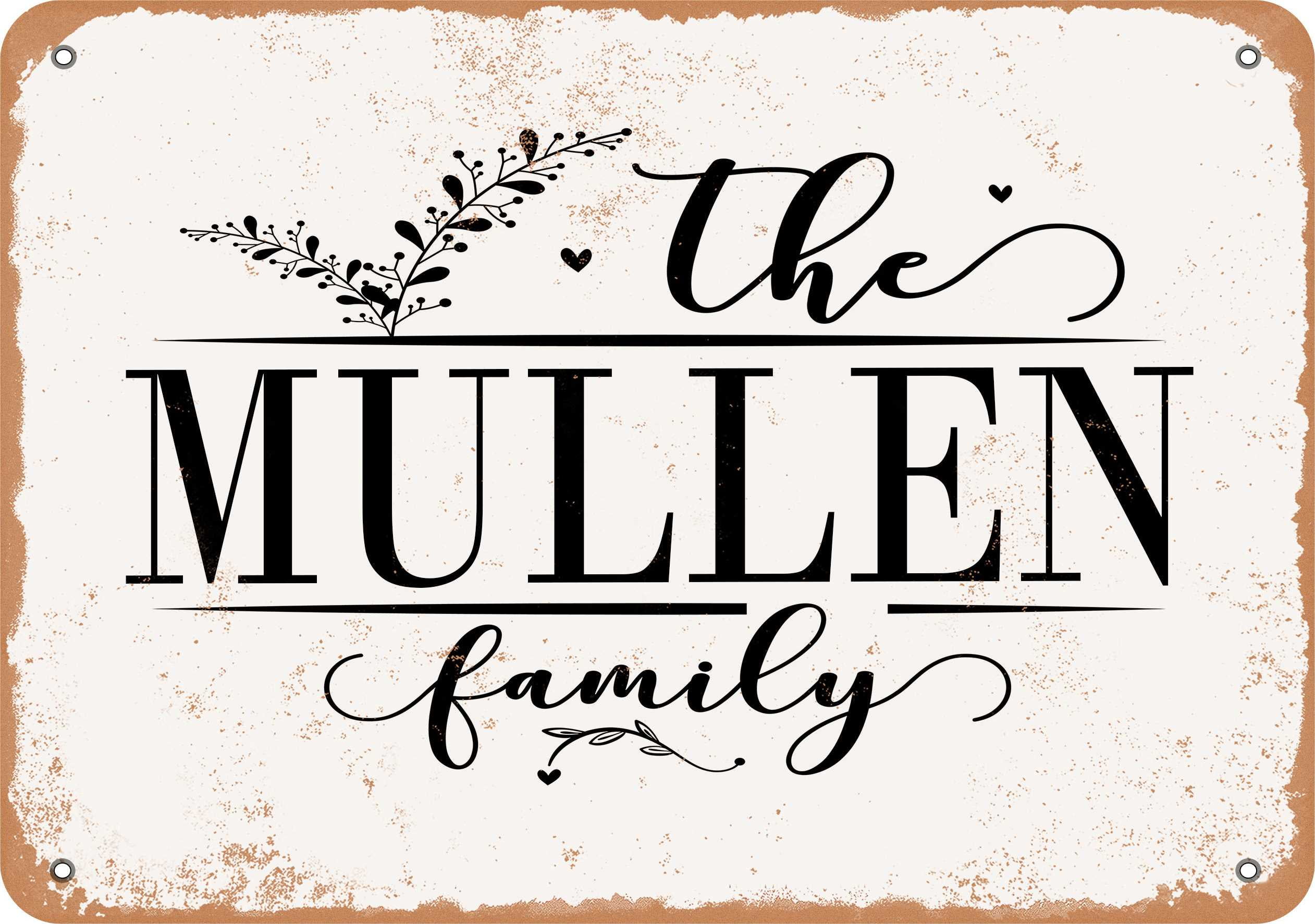 10 x 14 Metal Sign - The Mullen Family (Style 2) - Vintage Rusty Look ...