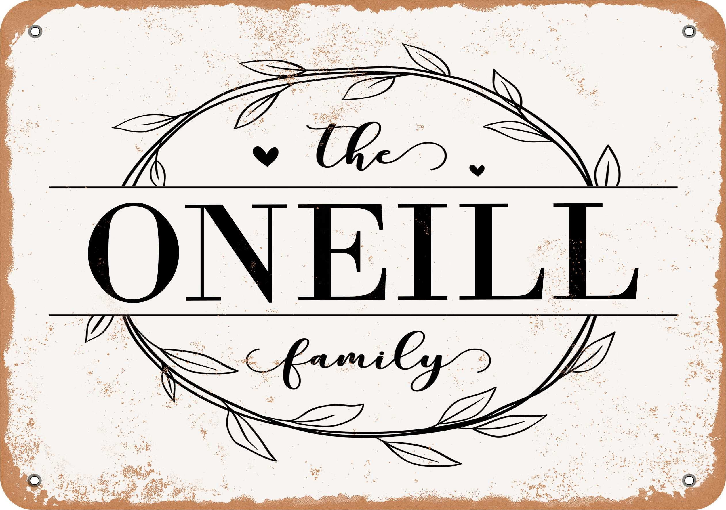 10 x 14 Metal Sign - The Oneill Family (Style 1) - Vintage Rusty Look ...
