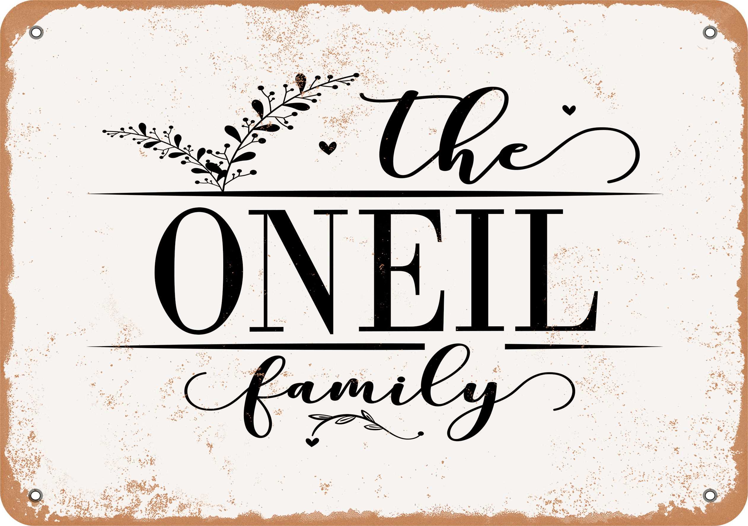10 x 14 Metal Sign - The Oneill Family (Style 2) - Vintage Rusty Look ...