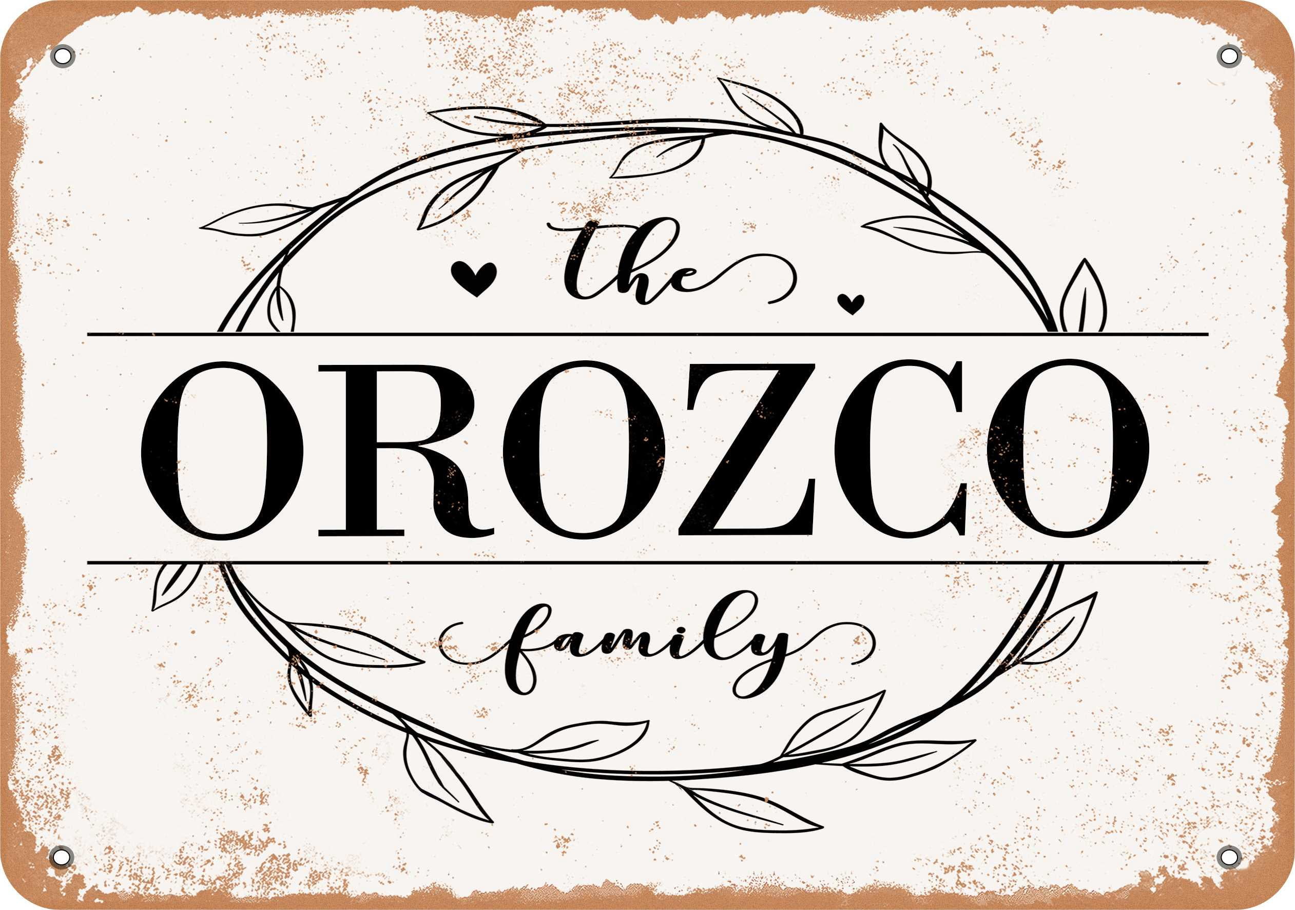10 x 14 Metal Sign - The Orozco Family (Style 1) - Vintage Rusty Look ...
