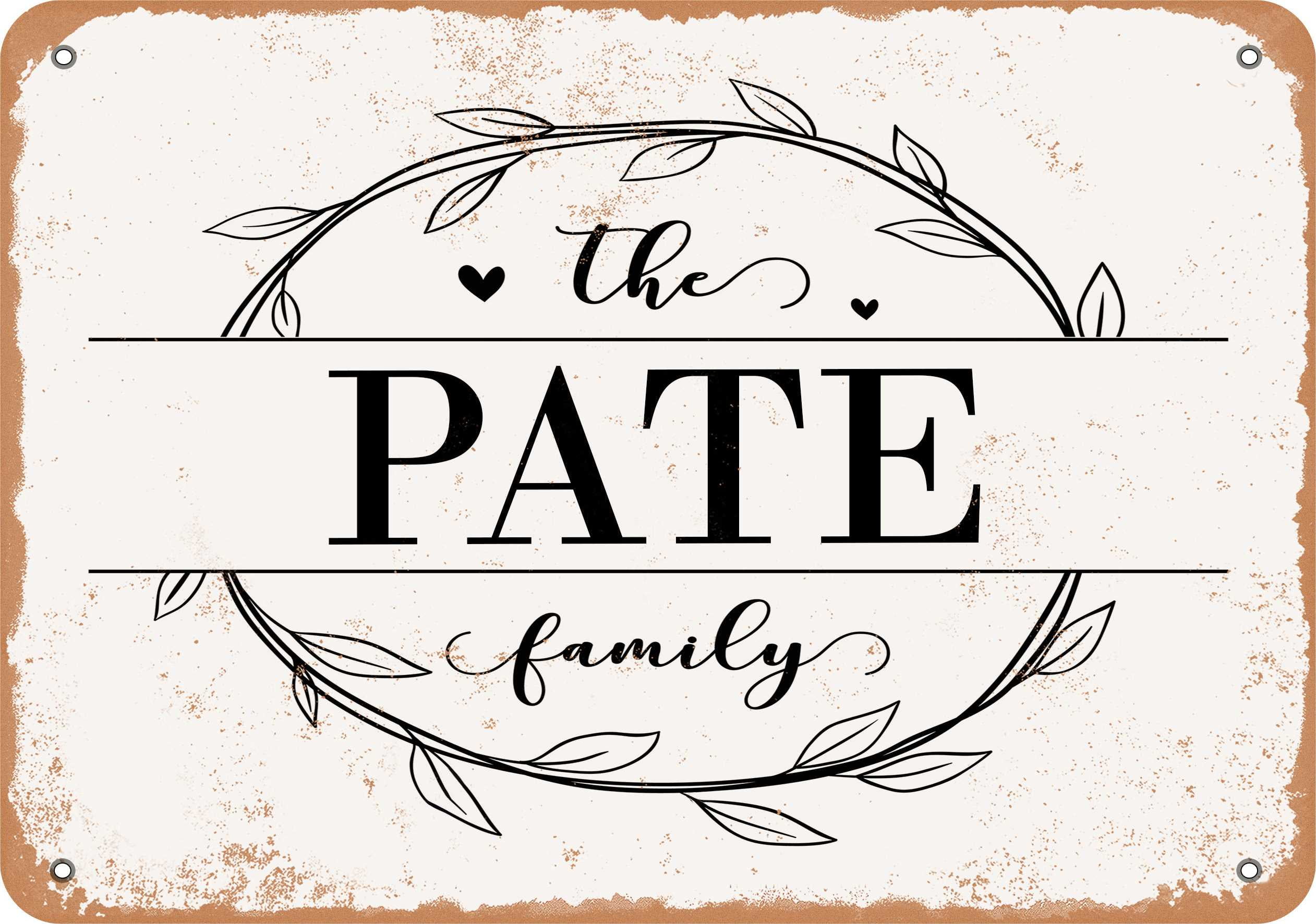 10 x 14 Metal Sign - The Pate Family (Style 1) - Vintage Rusty Look ...