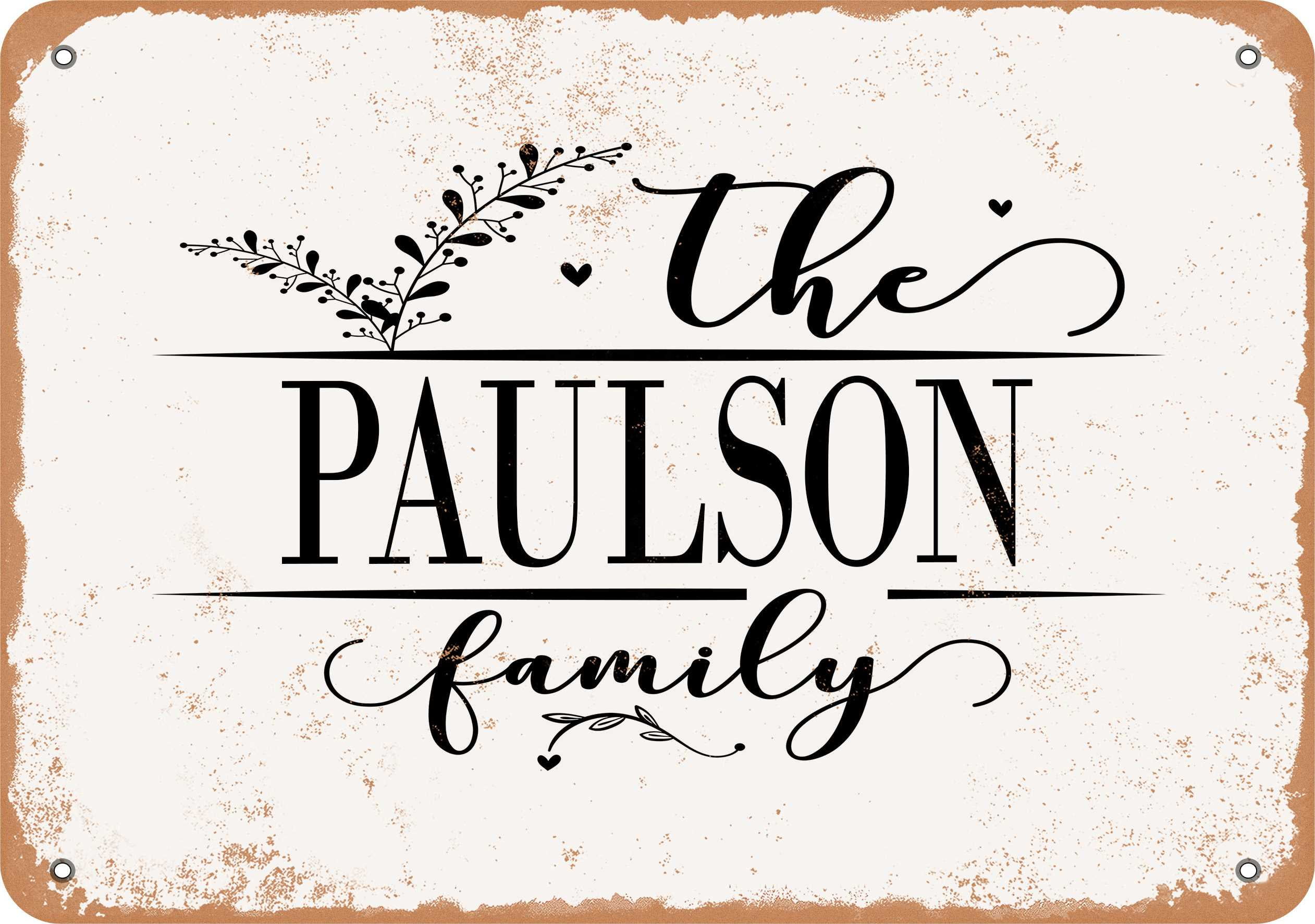 10 x 14 Metal Sign - The Paulson Family (Style 2) - Vintage Rusty Look ...