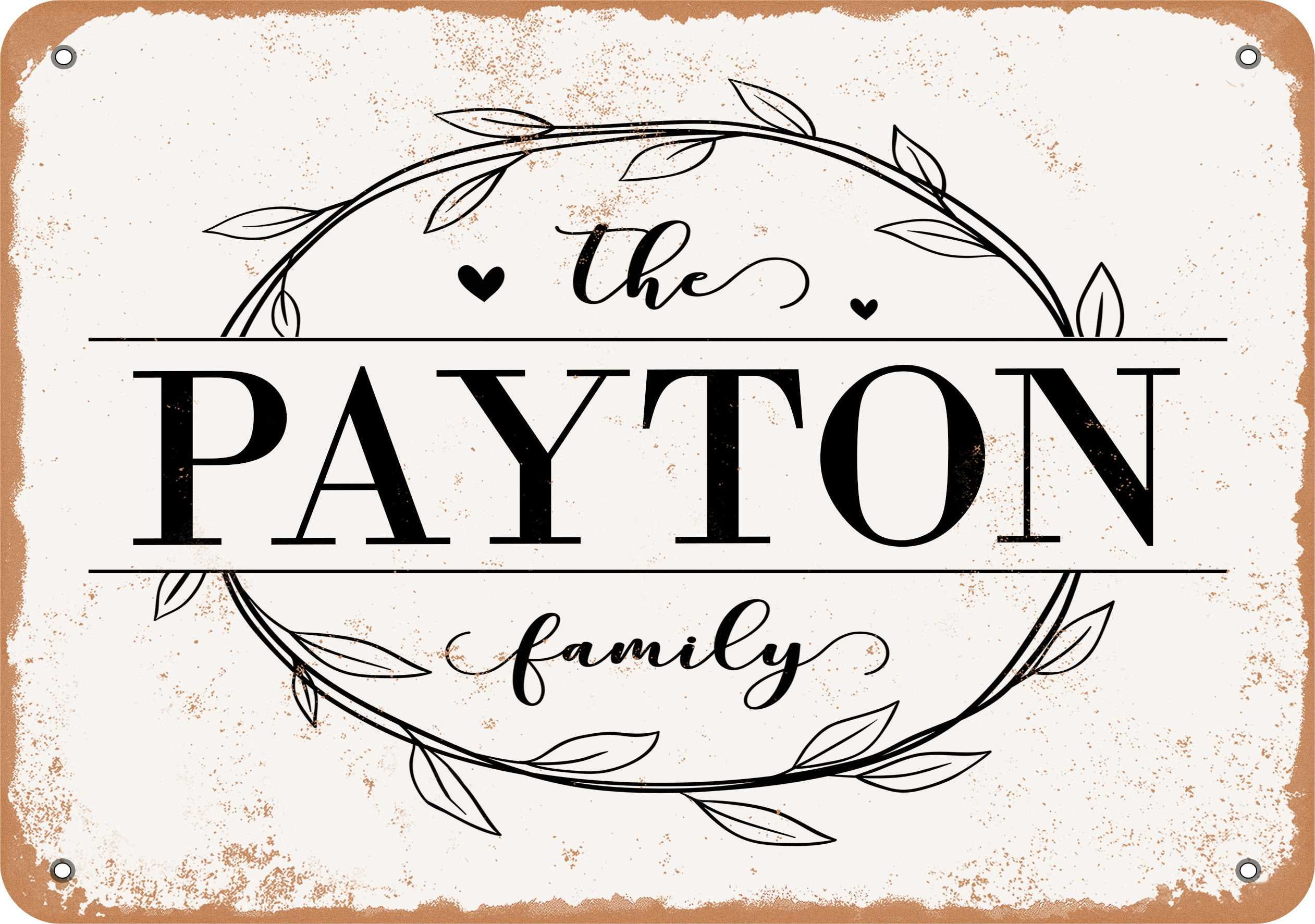 10 x 14 Metal Sign - The Payton Family (Style 1) - Vintage Rusty Look ...