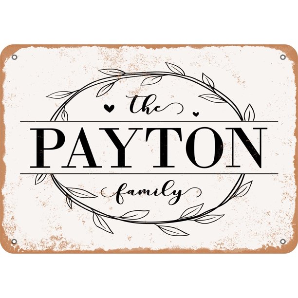 10 x 14 Metal Sign - The Payton Family (Style 1) - Vintage Rusty Look ...