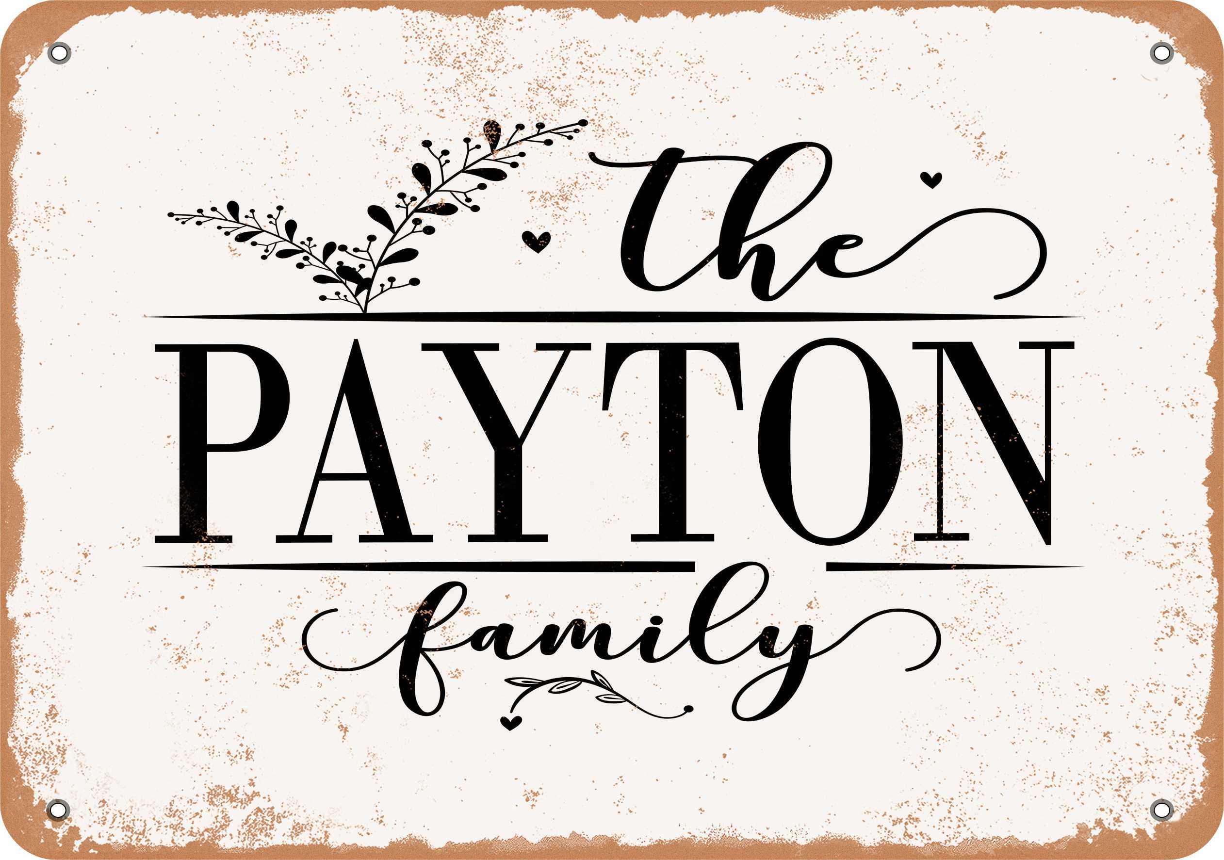 10 x 14 Metal Sign - The Payton Family (Style 2) - Vintage Rusty Look ...