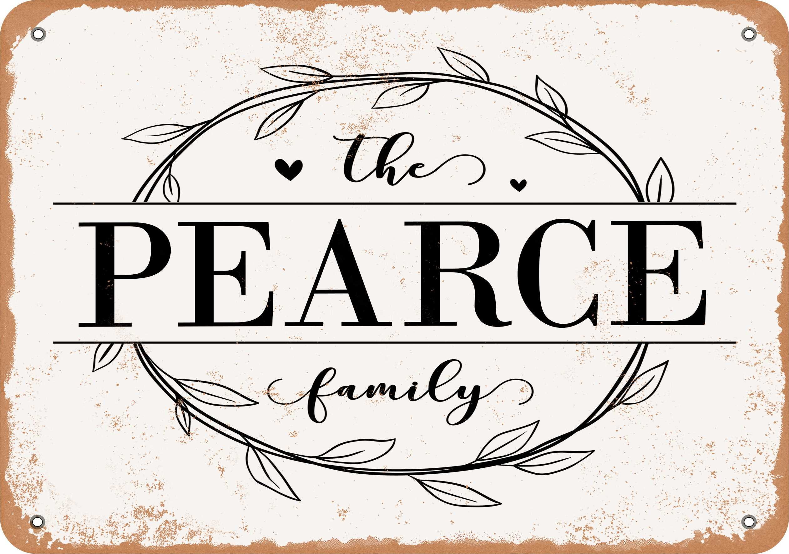 10 x 14 Metal Sign - The Pearce Family (Style 1) - Vintage Rusty Look ...