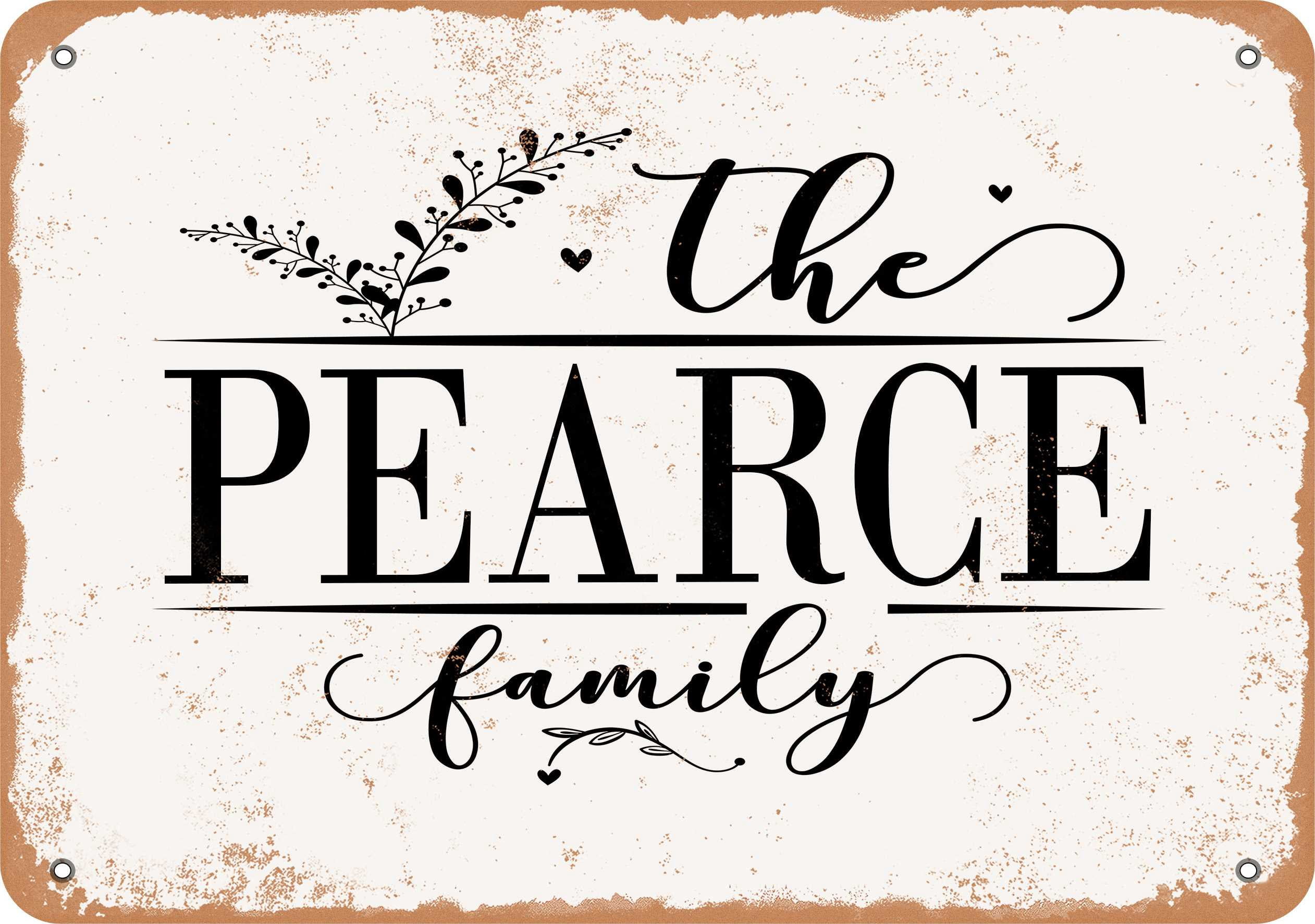 10 x 14 Metal Sign - The Pearce Family (Style 2) - Vintage Rusty Look ...