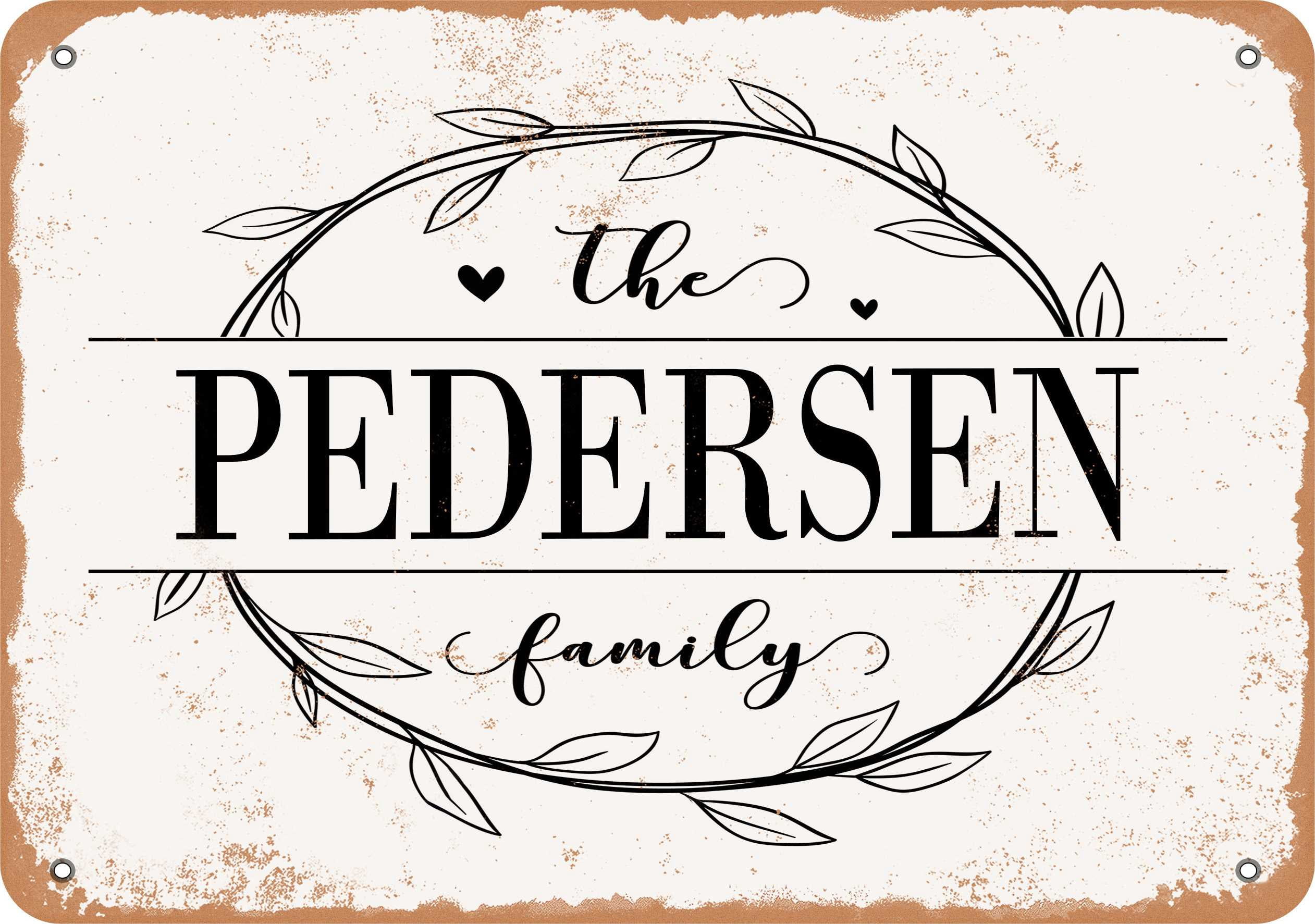 10 x 14 Metal Sign - The Pedersen Family (Style 1) - Vintage Rusty Look ...