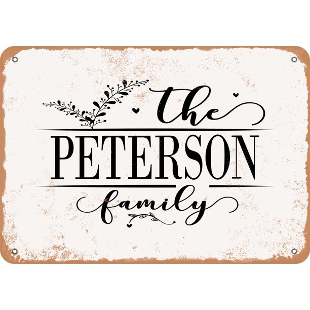 10 x 14 Metal Sign - The Peterson Family (Style 2) - Vintage Rusty Look ...
