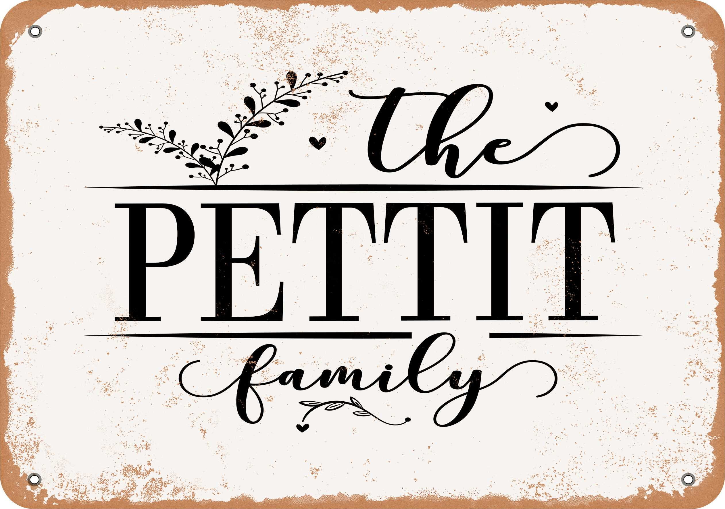 10 x 14 Metal Sign - The Pettit Family (Style 2) - Vintage Rusty Look ...