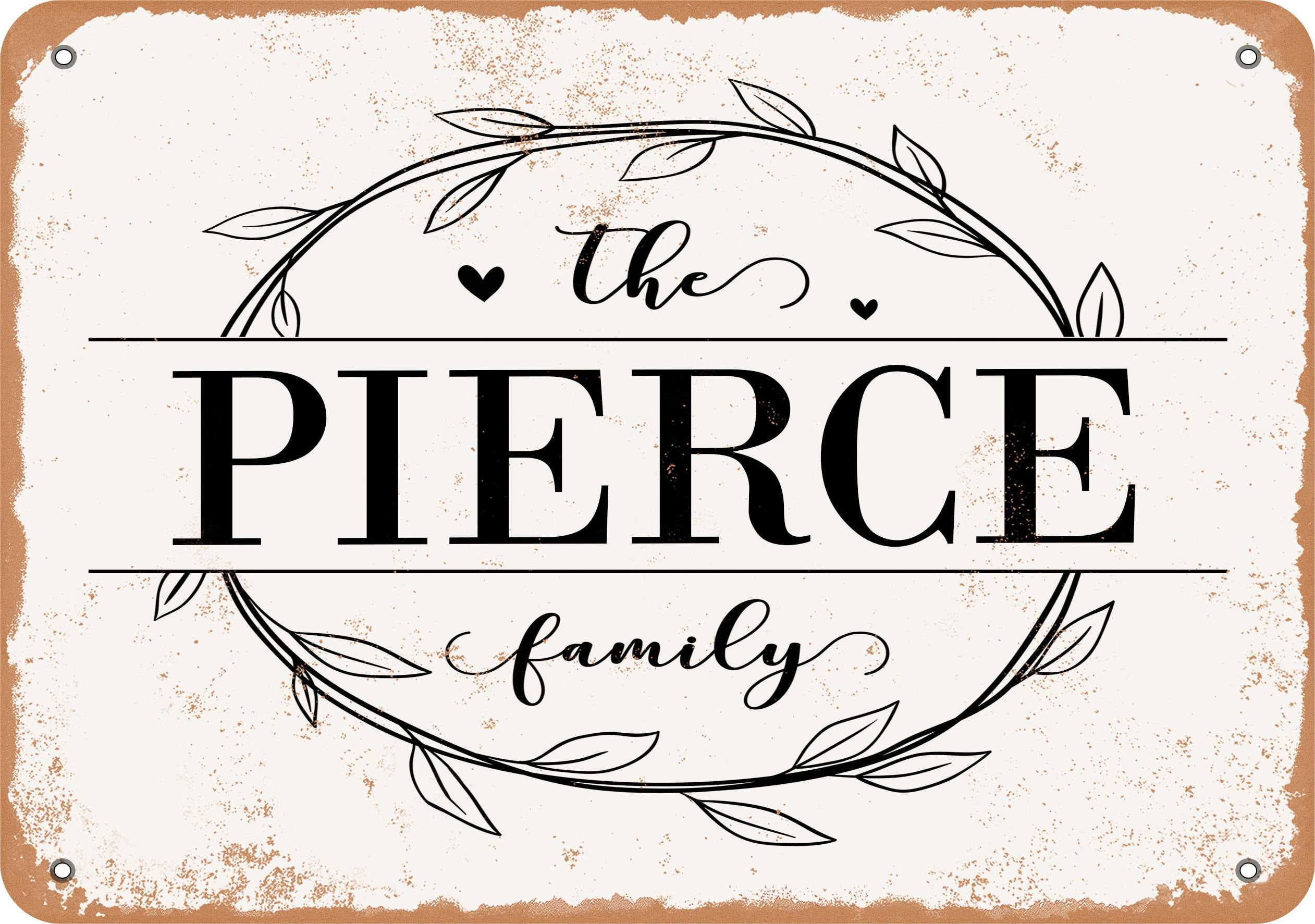 10 x 14 Metal Sign - The Pierce Family (Style 1) - Vintage Rusty Look ...