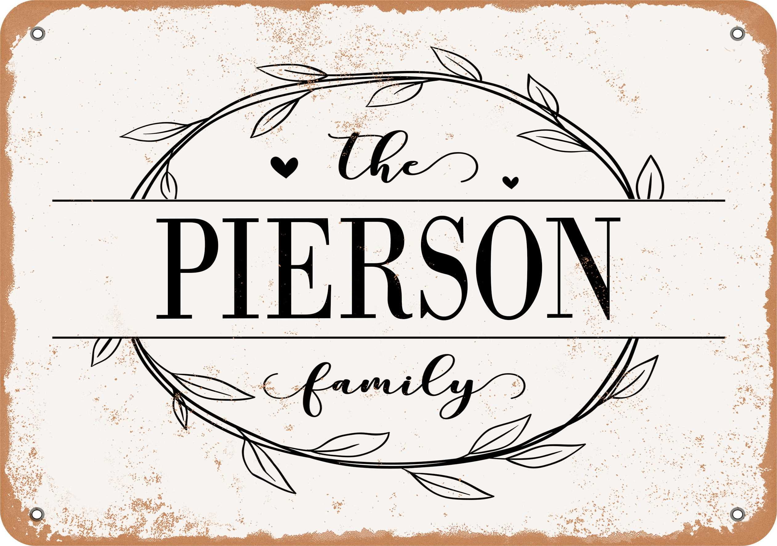 10 x 14 Metal Sign - The Pierson Family (Style 1) - Vintage Rusty Look ...