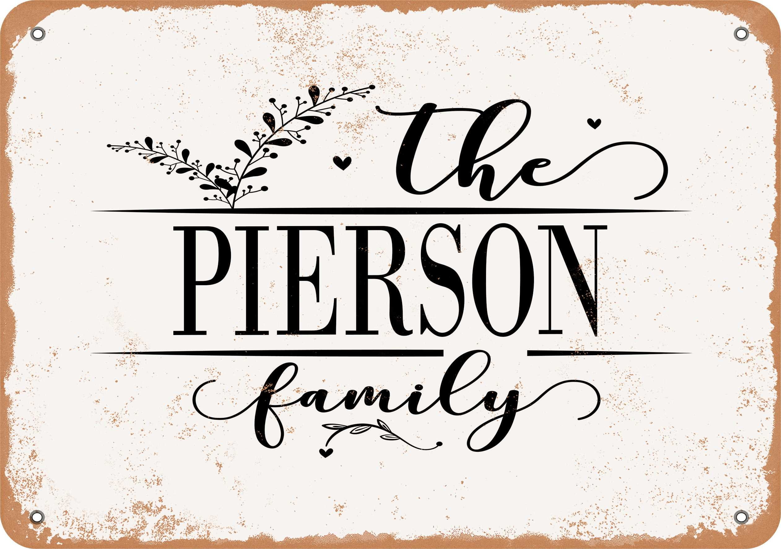 10 x 14 Metal Sign - The Pierson Family (Style 2) - Vintage Rusty Look ...