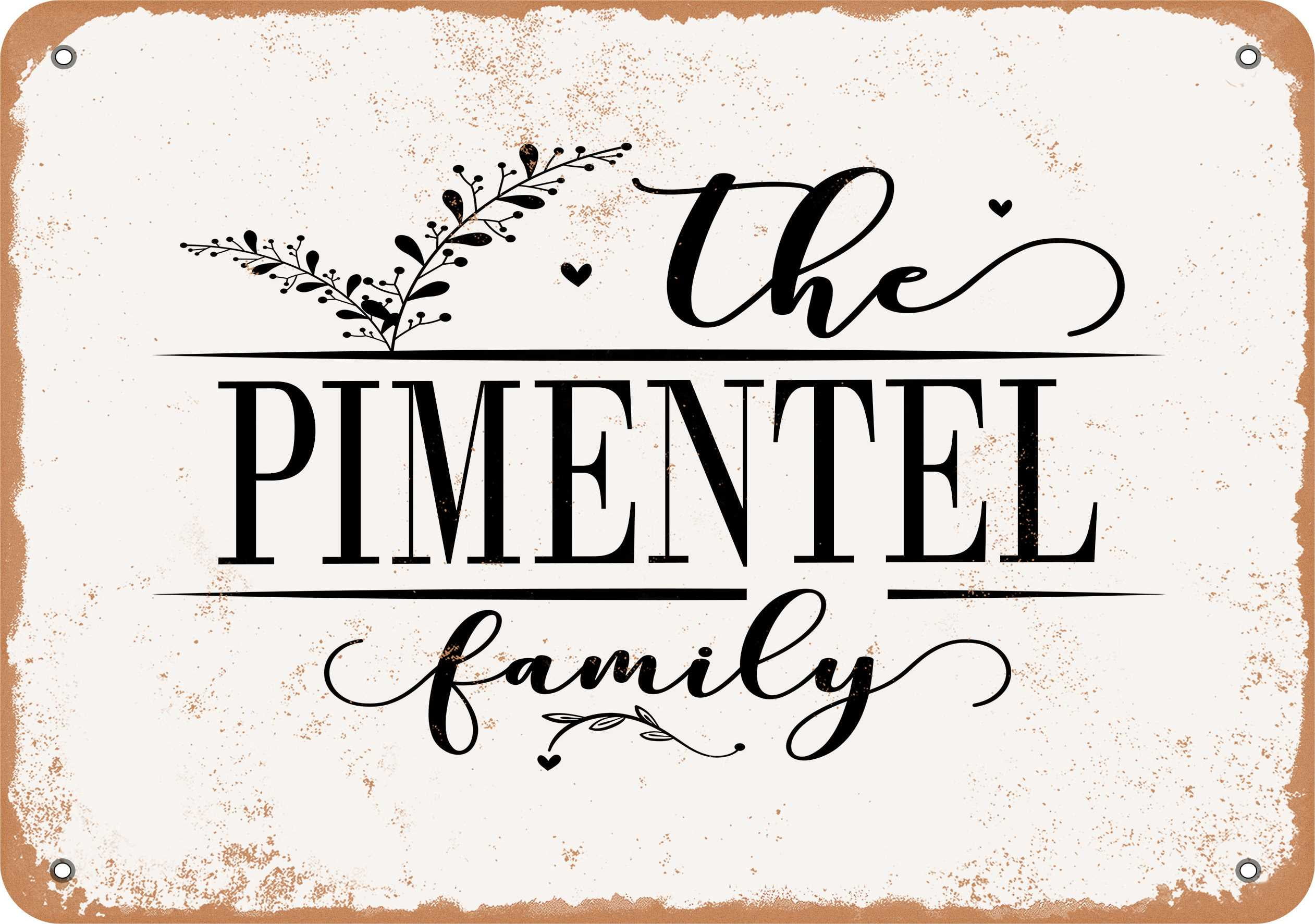 10 x 14 Metal Sign - The Pimentel Family (Style 2) - Vintage Rusty Look ...