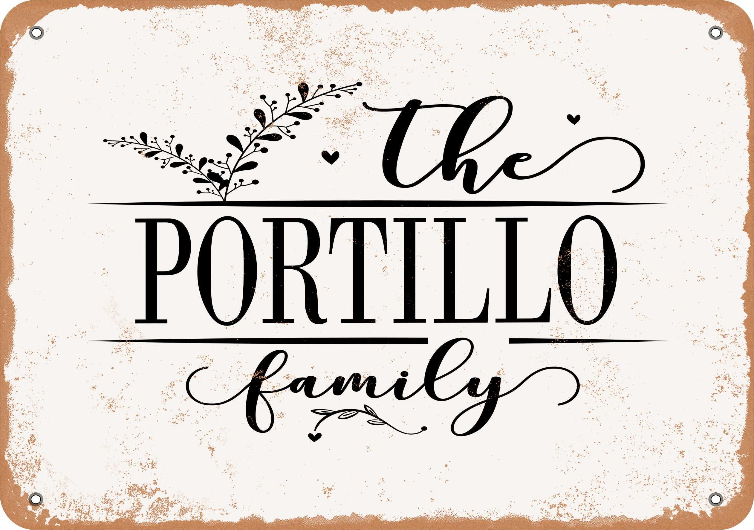 10 x 14 Metal Sign - The Portillo Family (Style 2) - Vintage Rusty Look ...