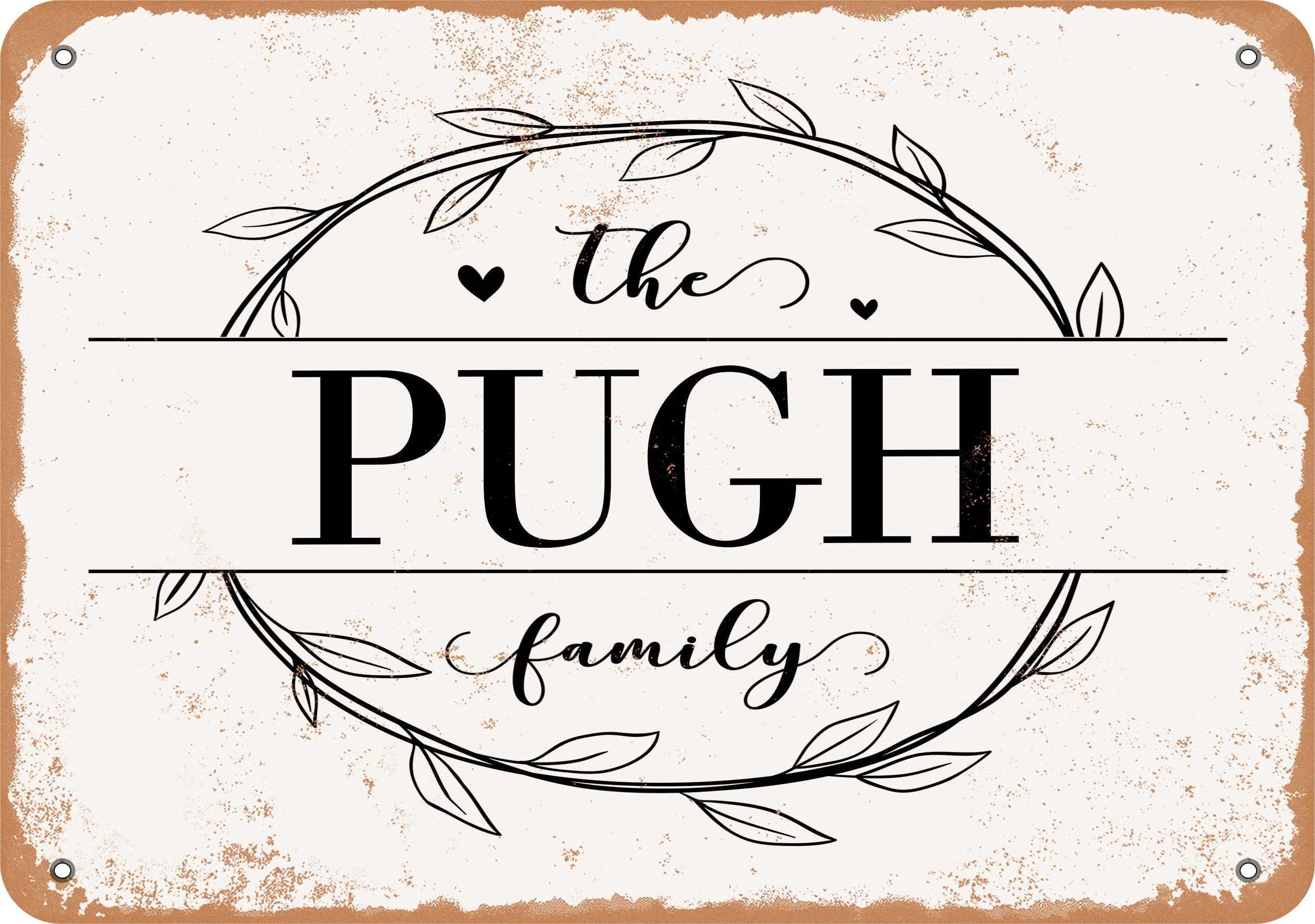 10 x 14 Metal Sign - The Pugh Family (Style 1) - Vintage Rusty Look ...