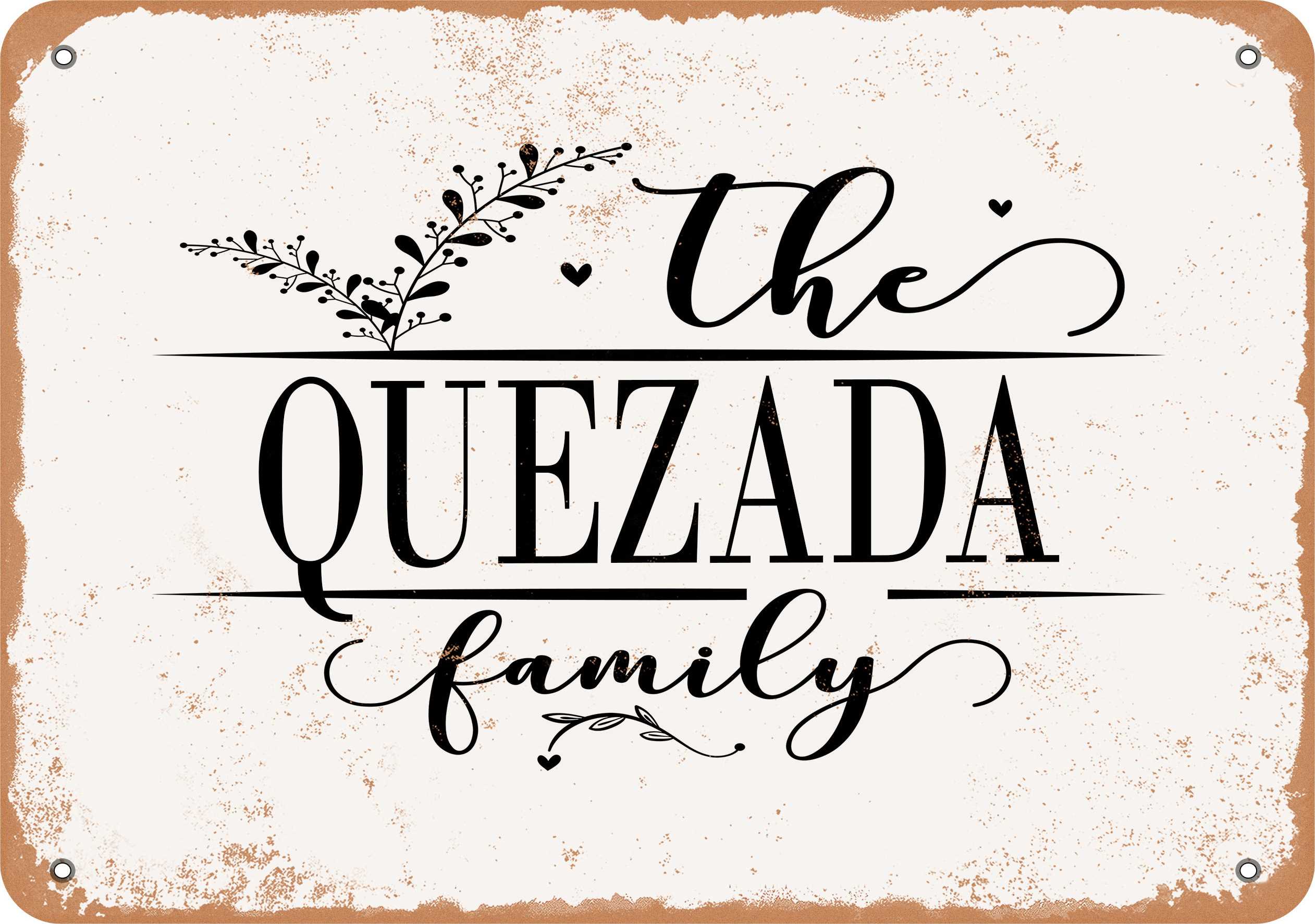10 x 14 Metal Sign - The Quezada Family (Style 2) - Vintage Rusty Look ...