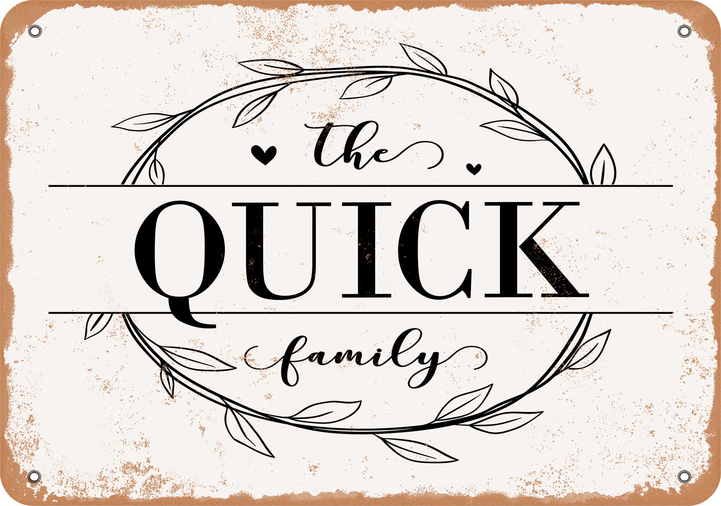 10 x 14 Metal Sign - The Quick Family (Style 1) - Vintage Rusty Look ...