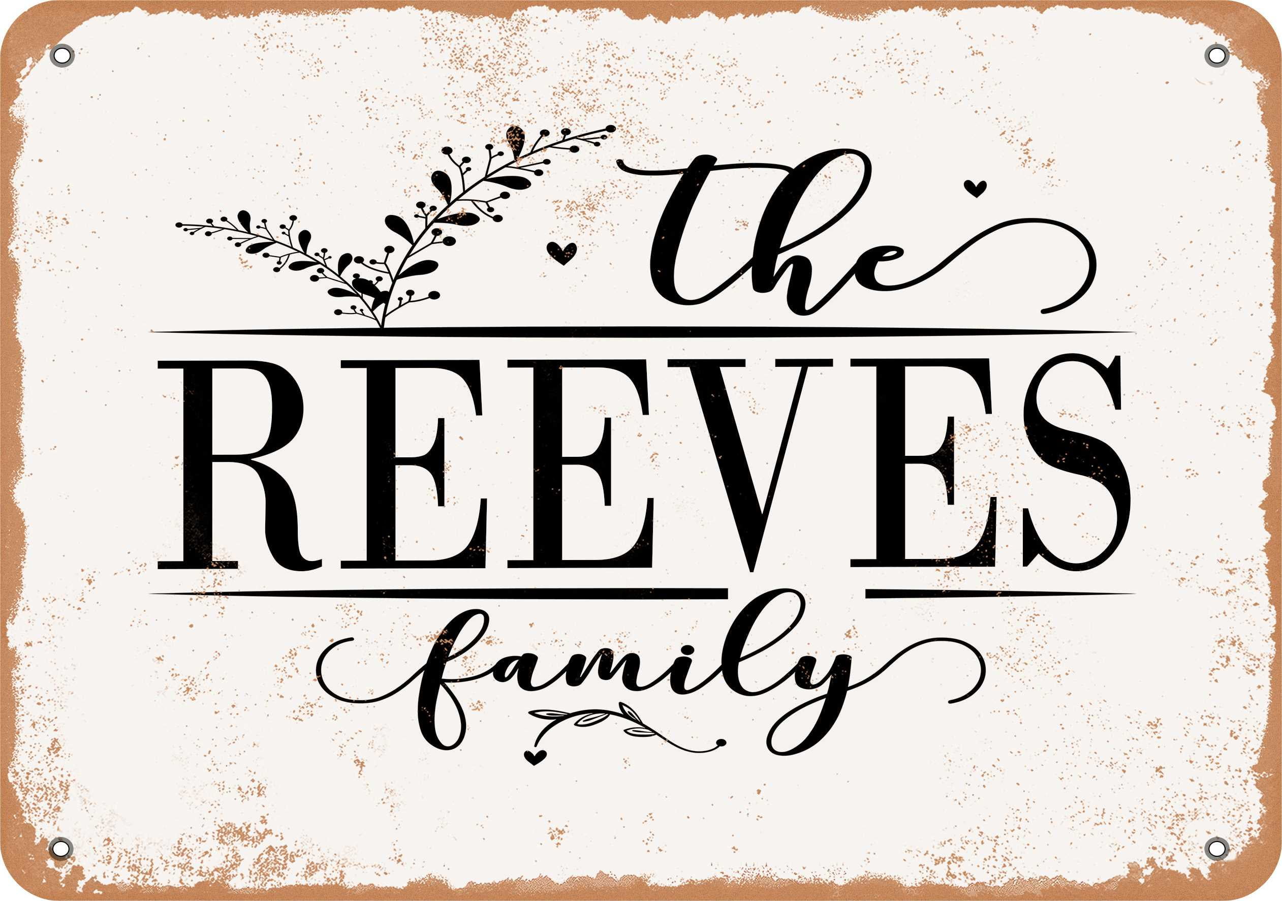 10 x 14 Metal Sign - The Reeves Family (Style 2) - Vintage Rusty Look ...