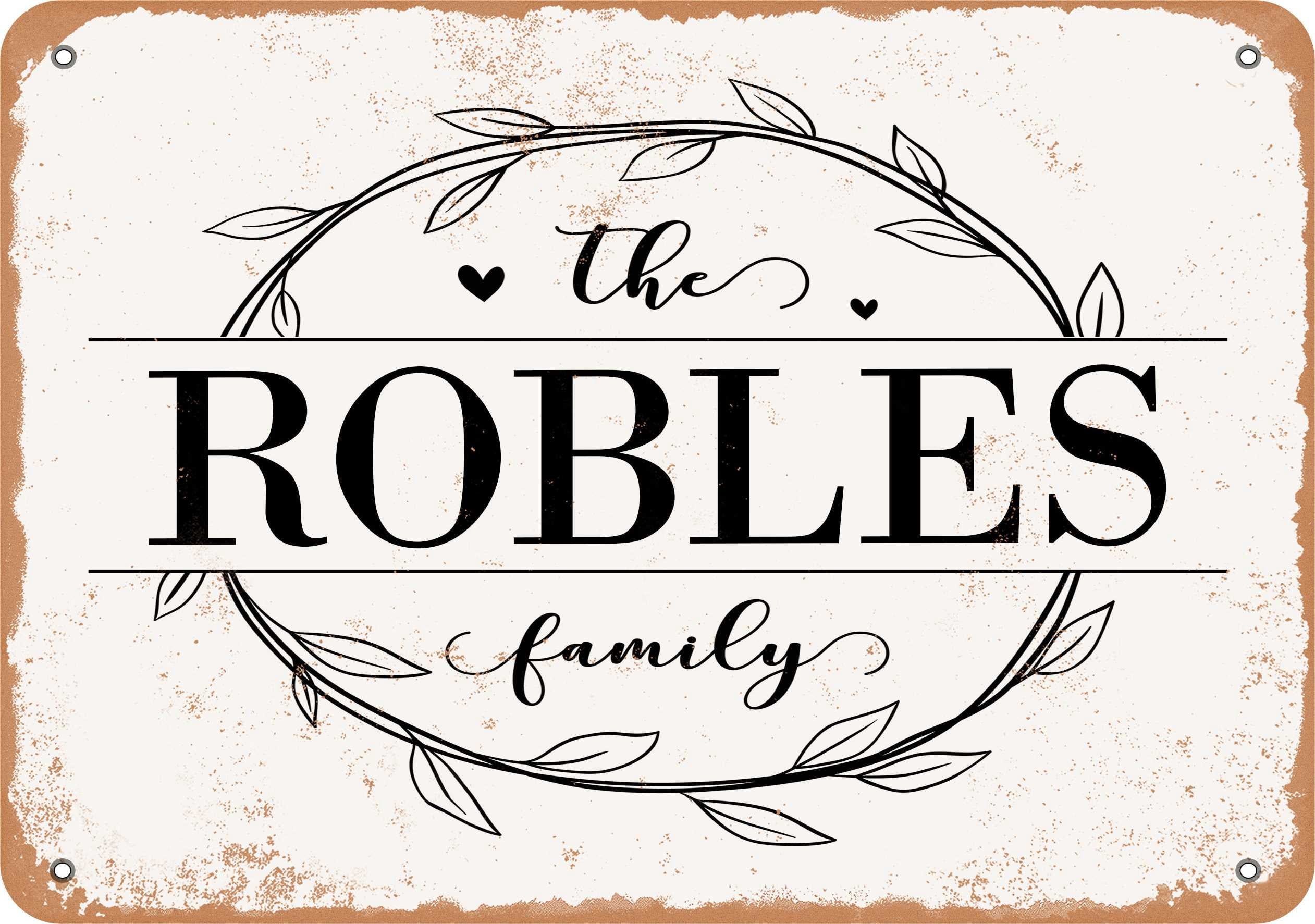 10 x 14 Metal Sign - The Robles Family (Style 1) - Vintage Rusty Look ...