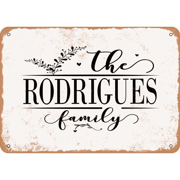 10 x 14 Metal Sign - The Rodrigues Family (Style 2) - Vintage Rusty ...