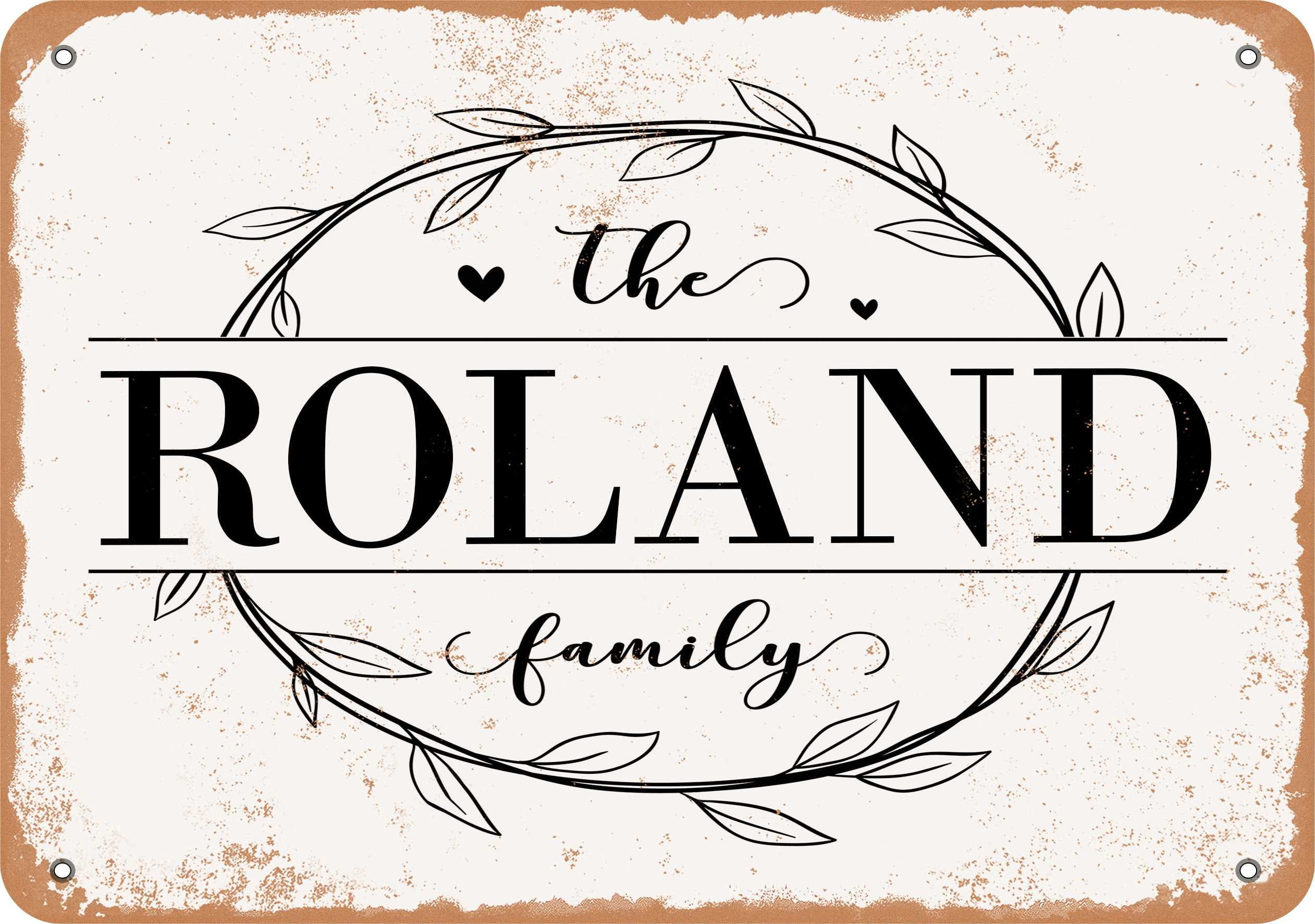 10 x 14 Metal Sign - The Roland Family (Style 1) - Vintage Rusty Look ...