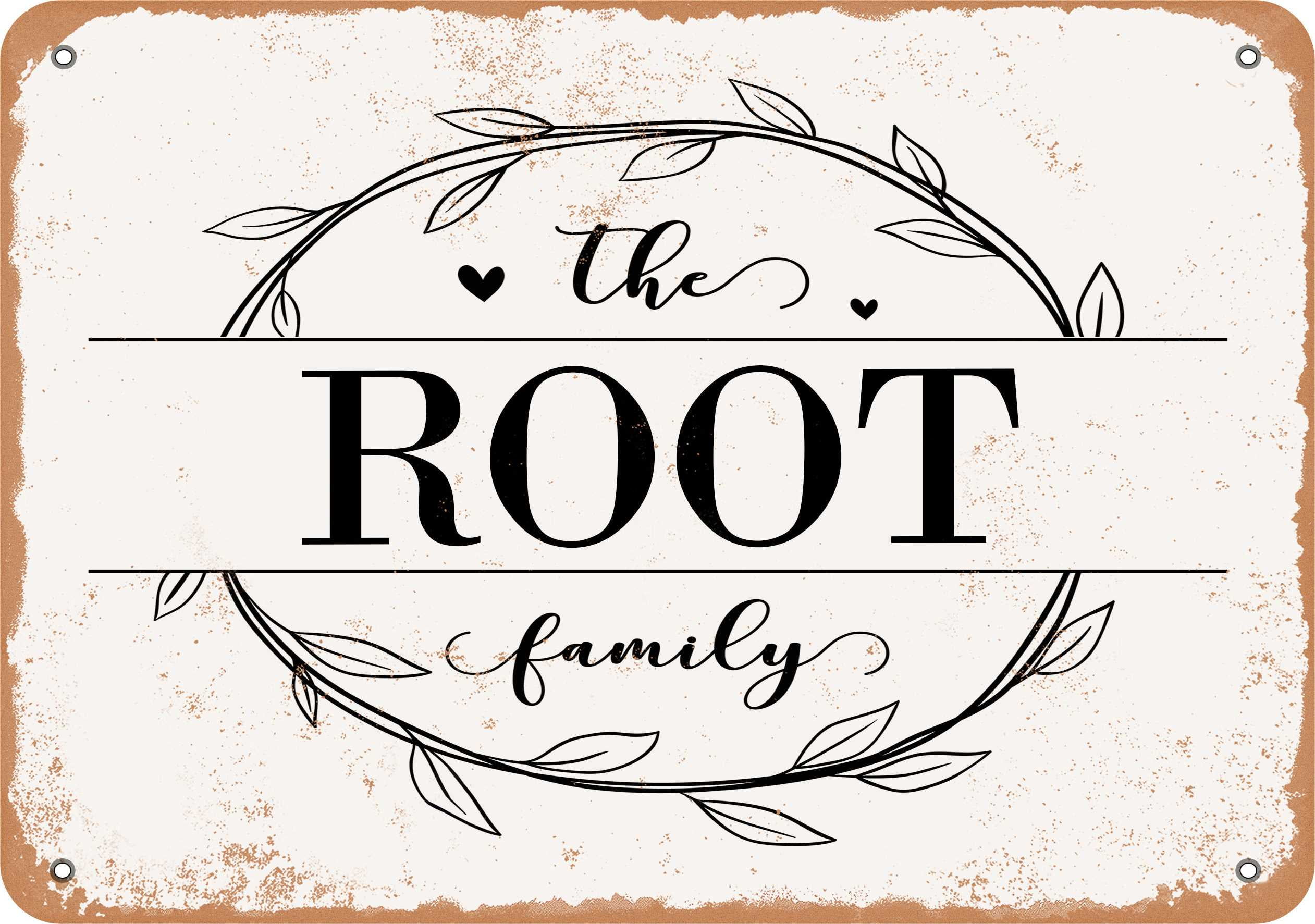 10 x 14 Metal Sign - The Root Family (Style 1) - Vintage Rusty Look ...
