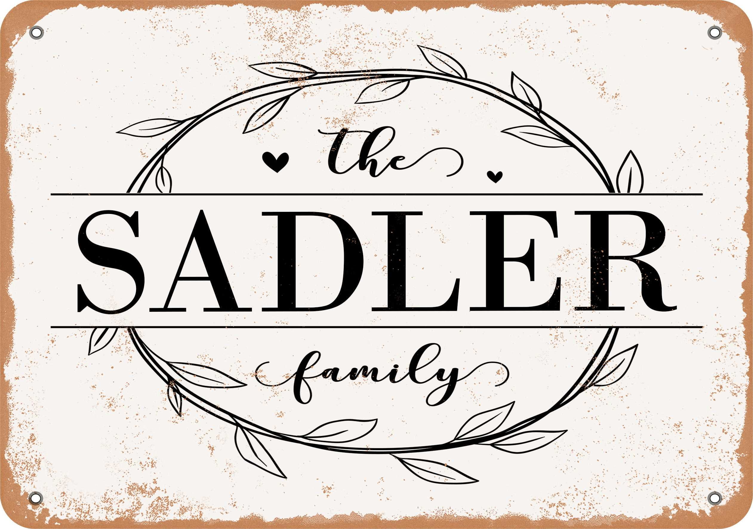10 x 14 Metal Sign - The Sadler Family (Style 1) - Vintage Rusty Look ...