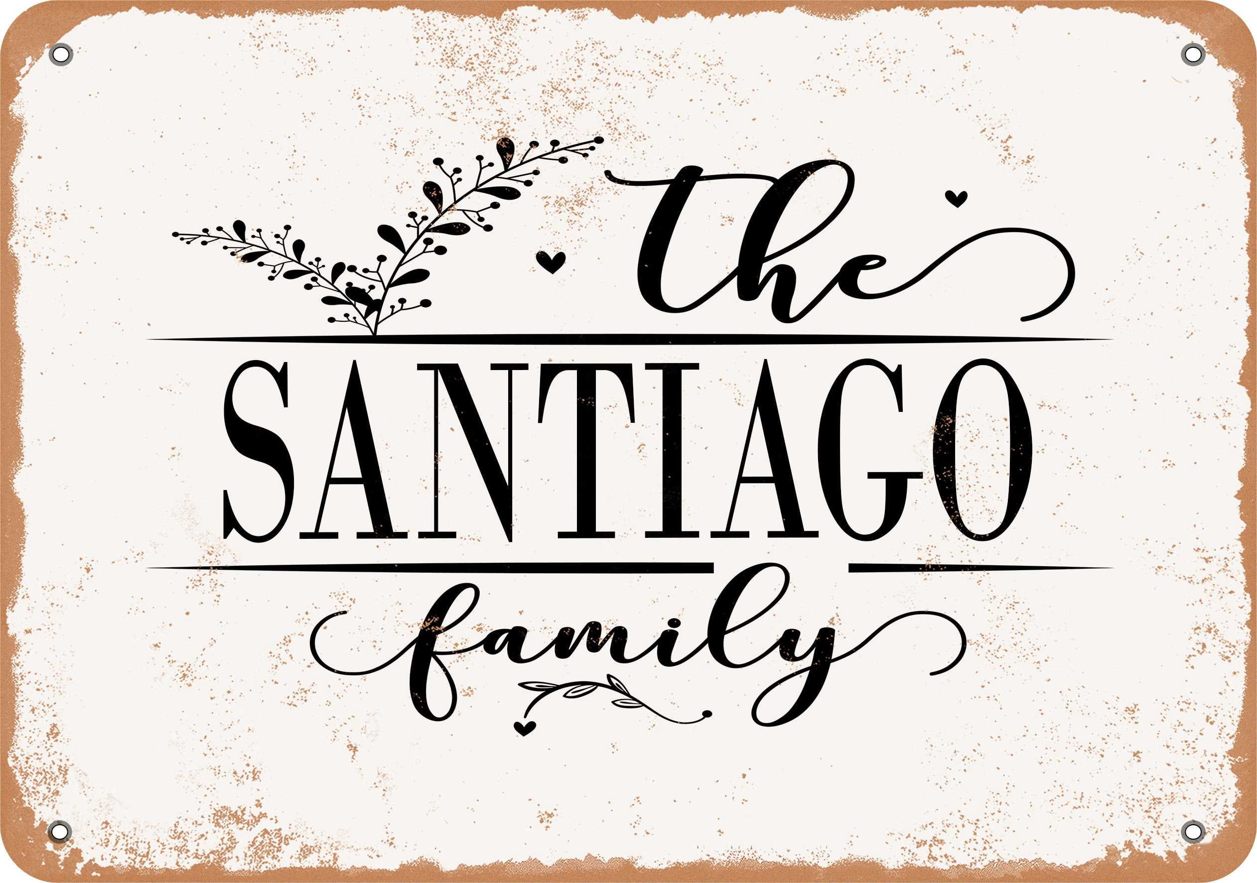 10 x 14 Metal Sign - The Santiago Family (Style 2) - Vintage Rusty Look ...