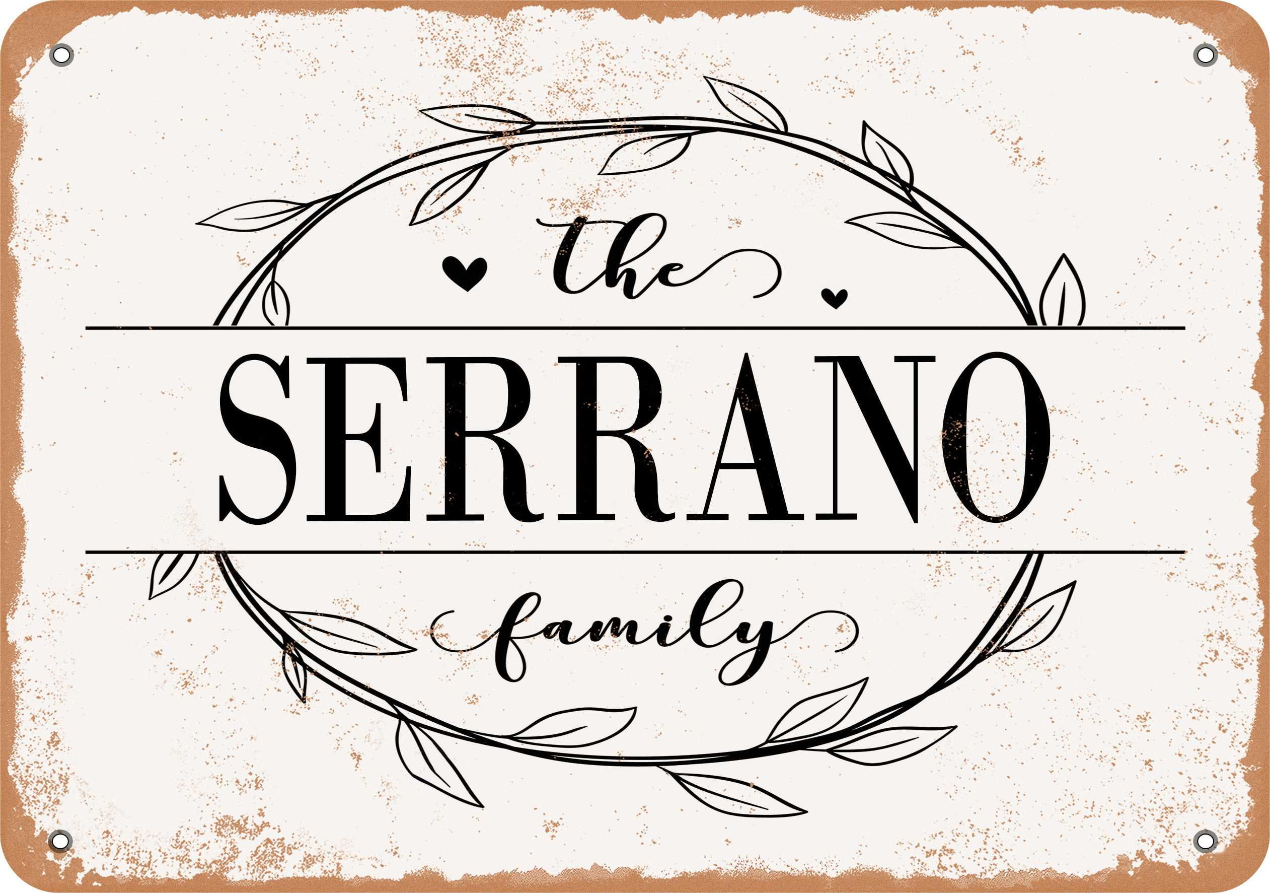 10 x 14 Metal Sign - The Serrano Family (Style 1) - Vintage Rusty Look ...