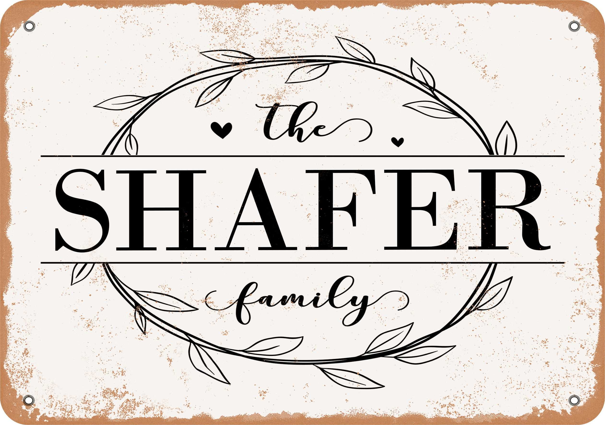 10 x 14 Metal Sign - The Shafer Family (Style 1) - Vintage Rusty Look ...