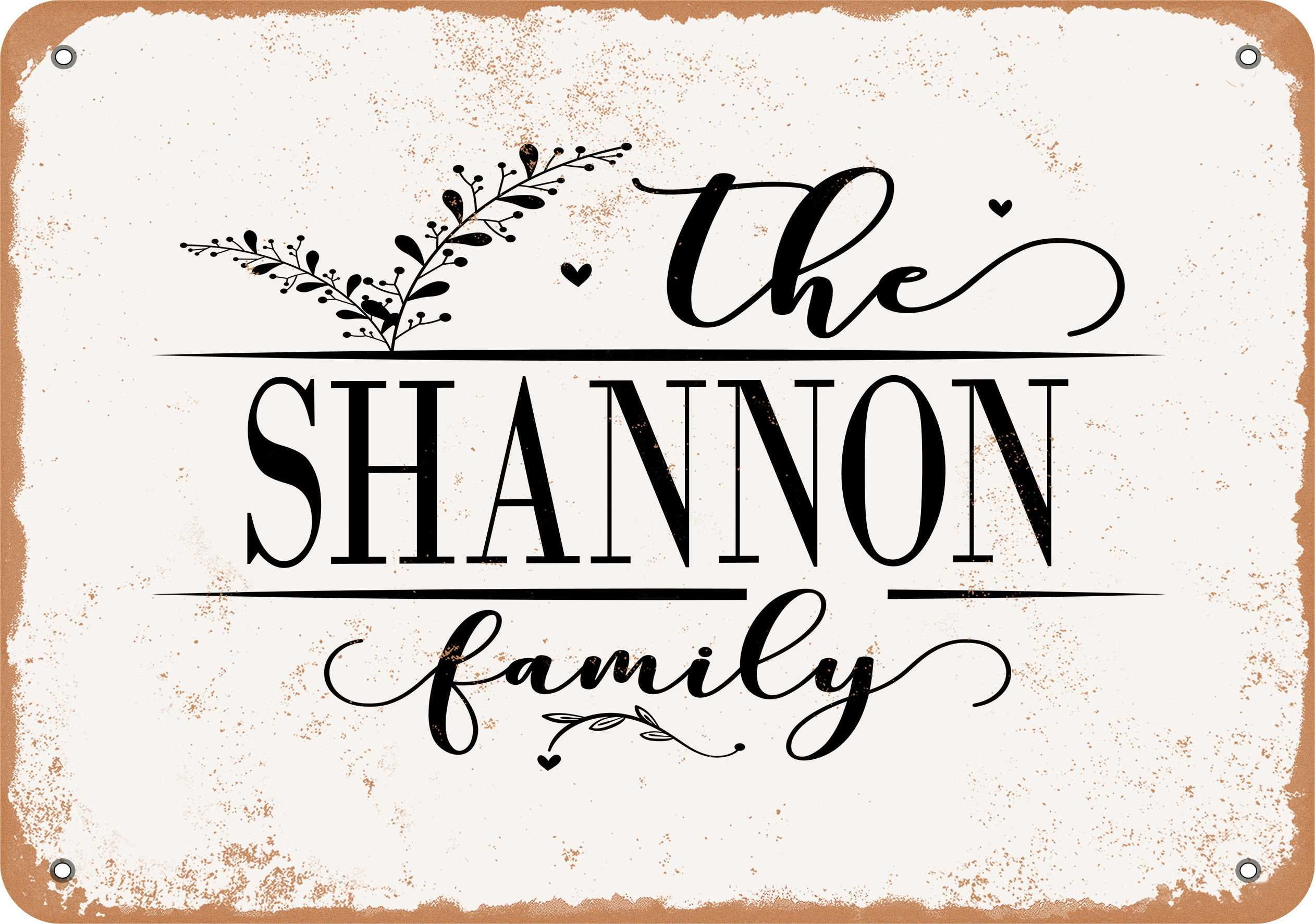 10 x 14 Metal Sign - The Shannon Family (Style 2) - Vintage Rusty Look ...