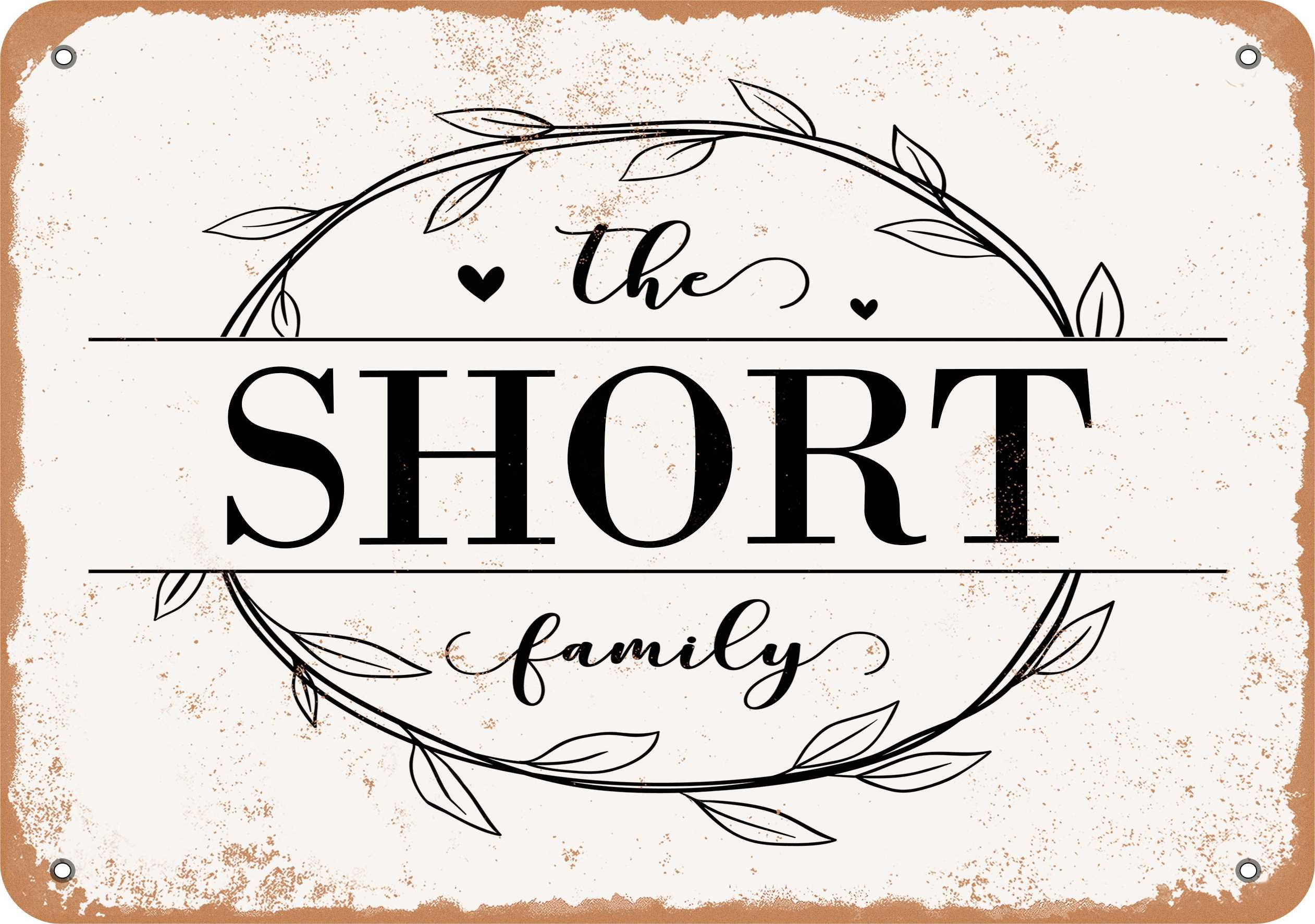 10 x 14 Metal Sign - The Short Family (Style 1) - Vintage Rusty Look ...