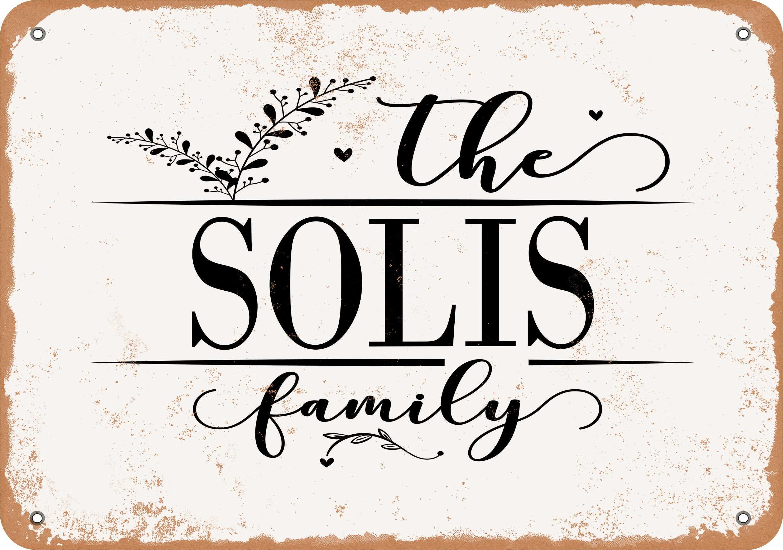 10 x 14 Metal Sign - The Solis Family (Style 2) - Vintage Rusty Look ...