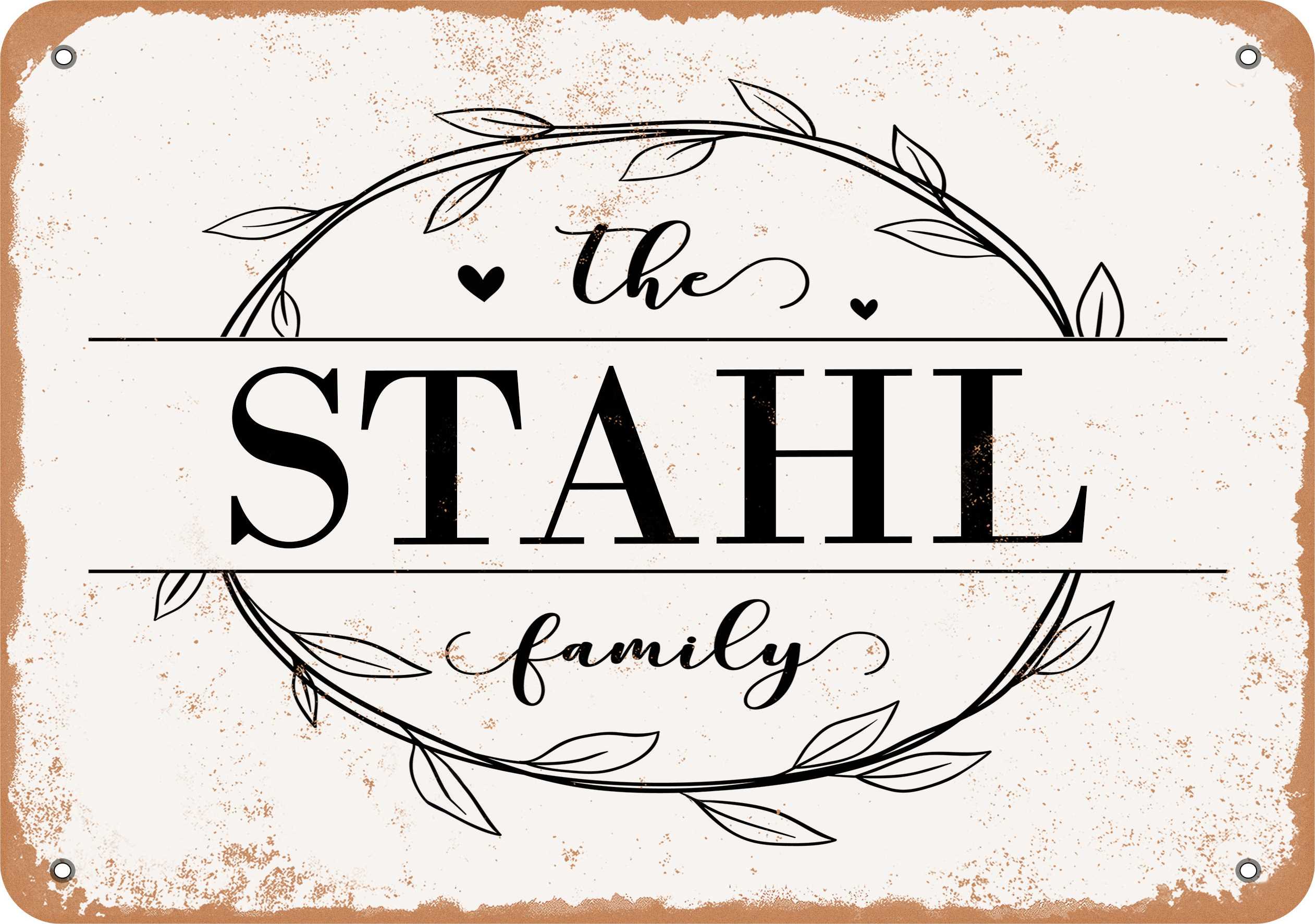 10 x 14 Metal Sign - The Stahl Family (Style 1) - Vintage Rusty Look ...