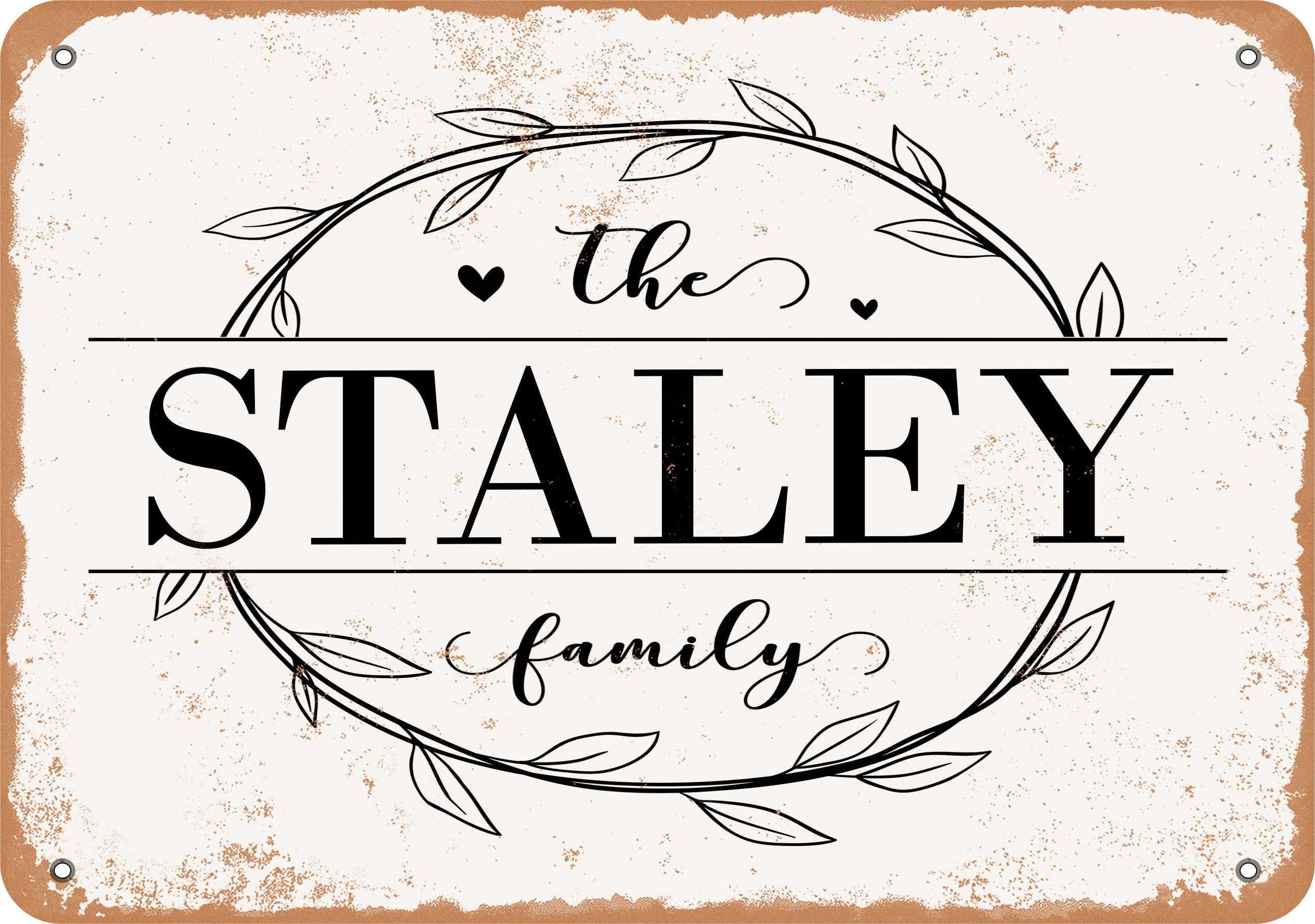 10 x 14 Metal Sign - The Staley Family (Style 1) - Vintage Rusty Look ...