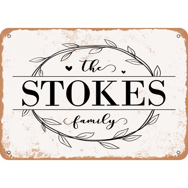 10 x 14 Metal Sign - The Stokes Family (Style 1) - Vintage Rusty Look ...